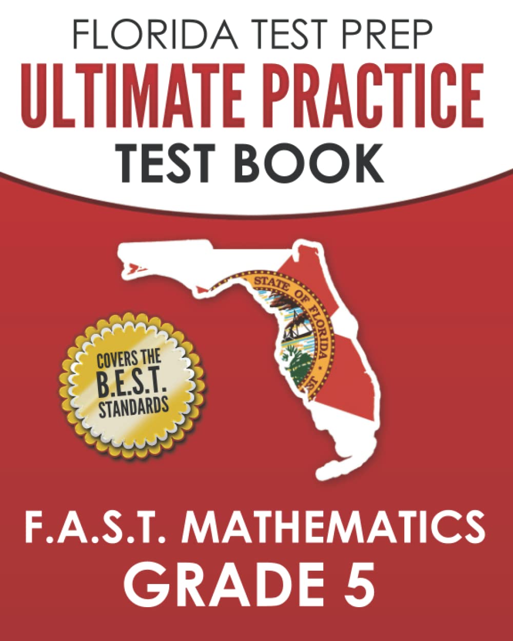 FLORIDA TEST PREP Ultimate Practice Test Book F A S T Mathematics FLORIDA TEST PREP Ultimate Practice Test Book F A S T Mathematics