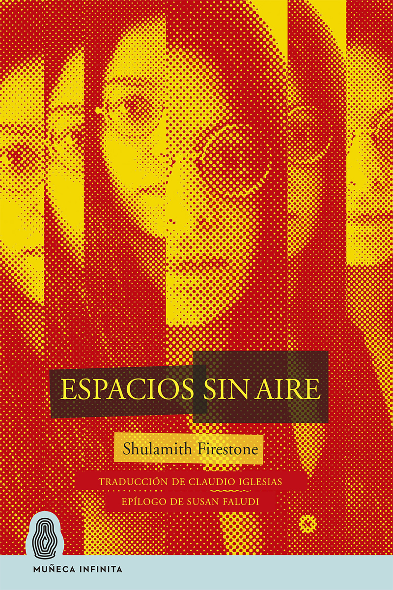 Espacios sin aire by Shulamith Firestone | Goodreads