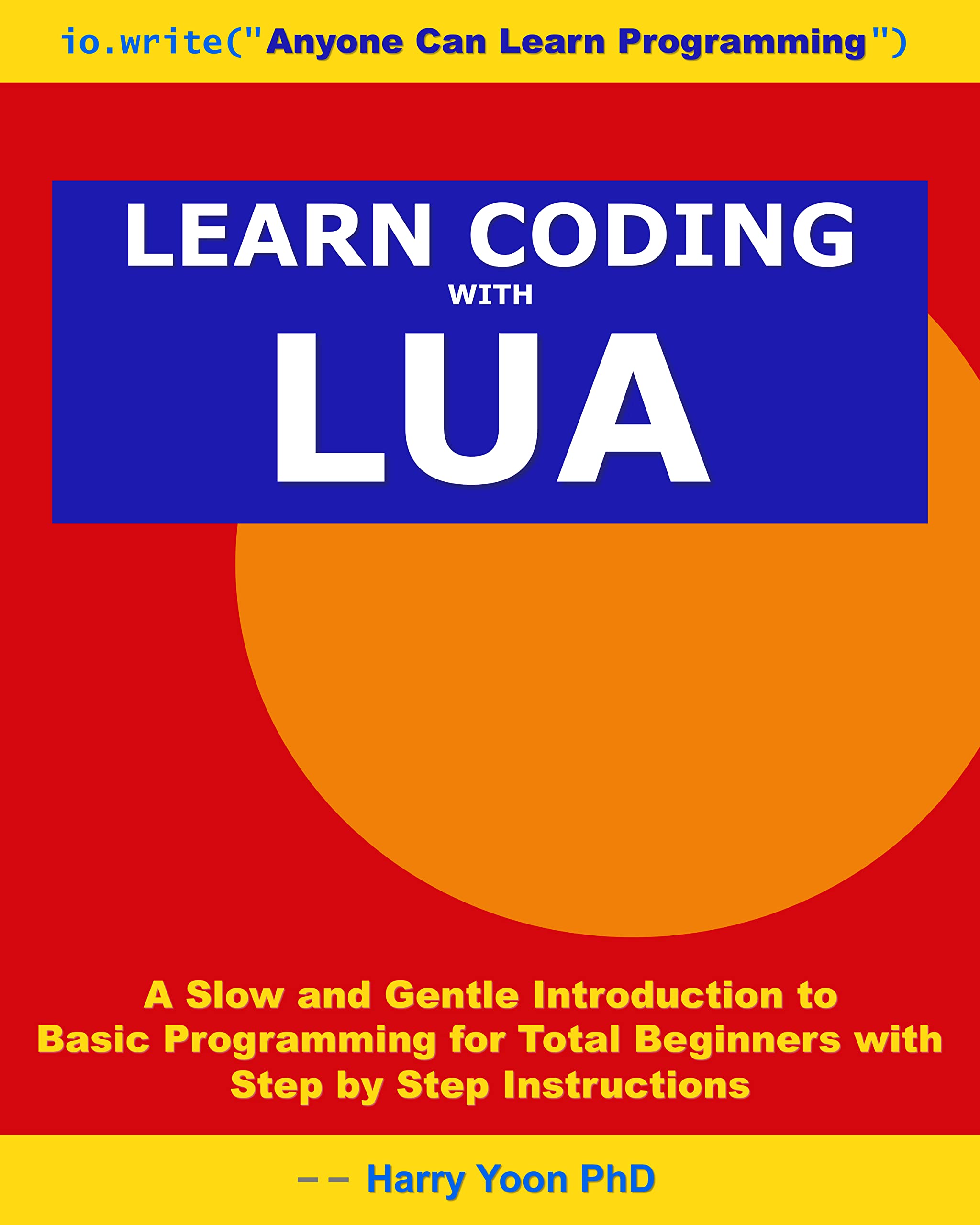 Learn Coding With Lua 2022 A Slow And Gentle Introduction To Basic