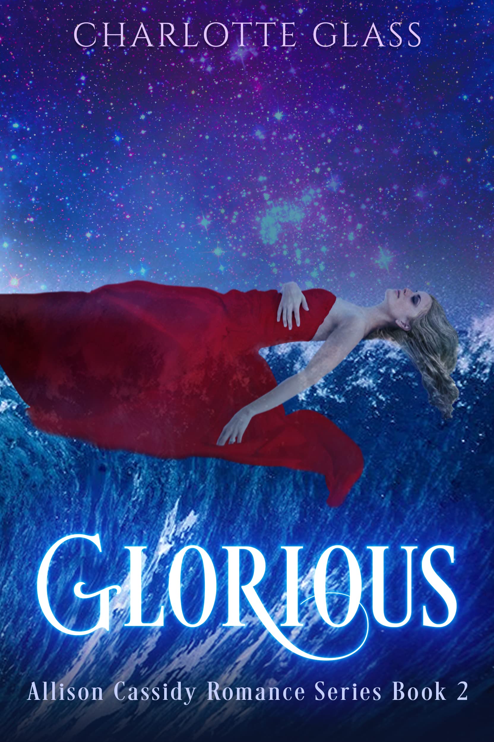 Glorious (Allison Cassidy Romance Book 2) by Charlotte Glass | Goodreads