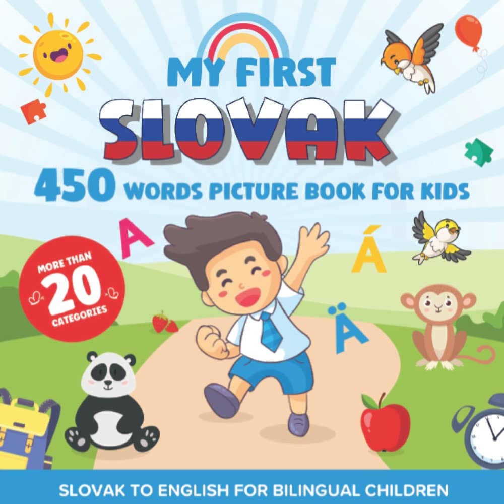 My First Slovak 450 Words Picture Book for Kids: Establishing the Basis ...