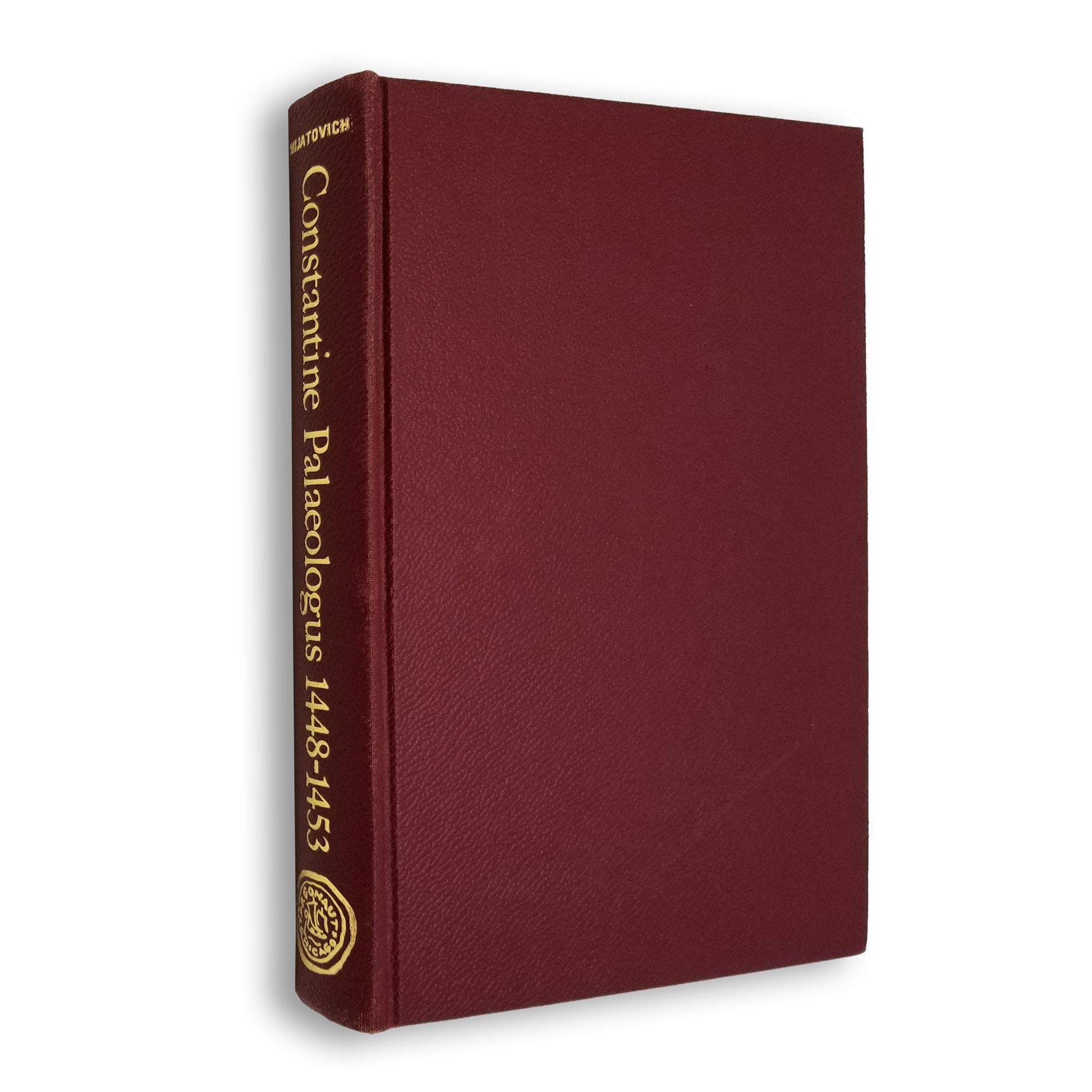 Constantine Palaeologus, the Last Emperor of the Greeks, 1448-53 and ...