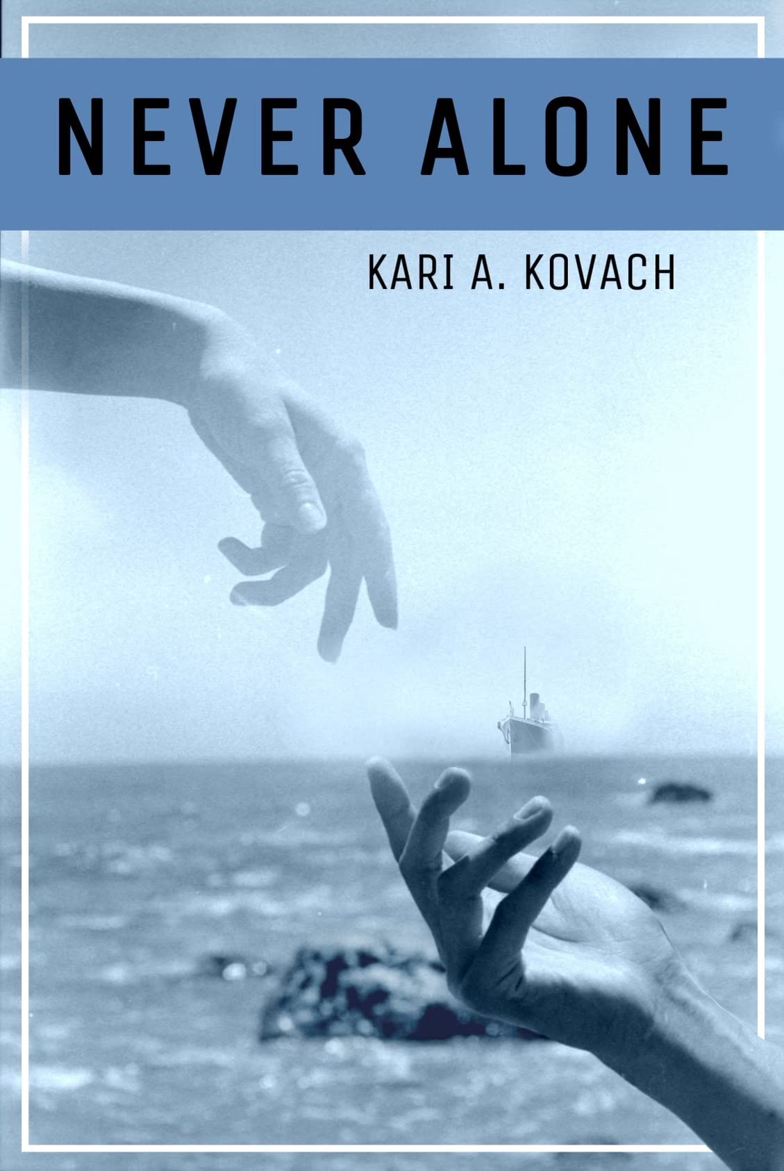 Never Alone by Kari A. Kovach | Goodreads