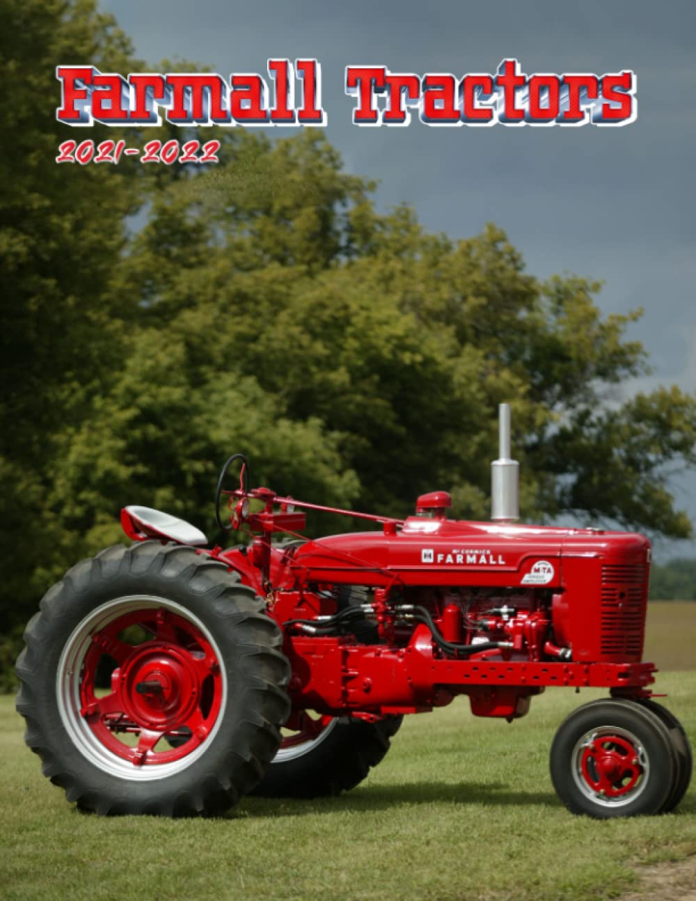 Farmall Tractors 2022 Calendar: Ideal Gift Plus 16-Month Monthly ...