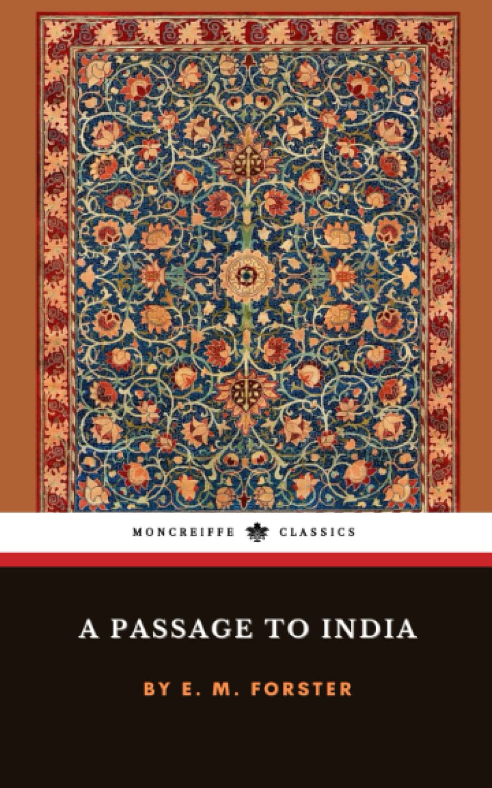 A Passage to India: The 1924 Historical Fiction Classic by E.M. Forster ...