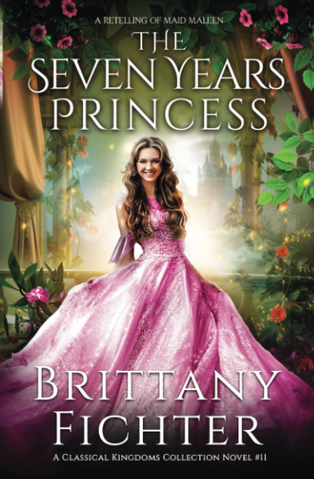 The Seven Years Princess: A Clean, Fairy Tale Retelling of Maid Maleen ...
