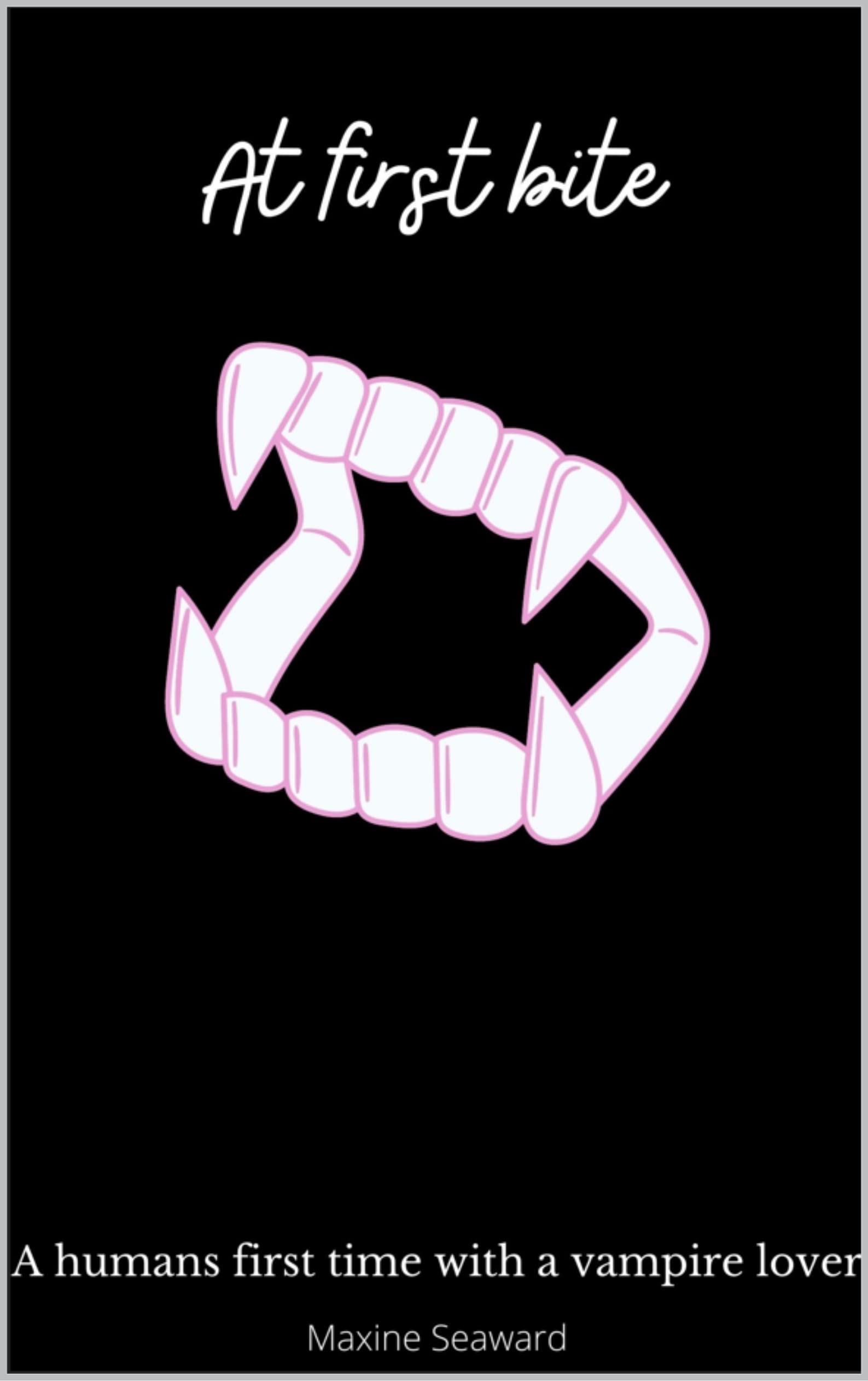 At First Bite: A humans first time with a vampire lover by Maxine ...