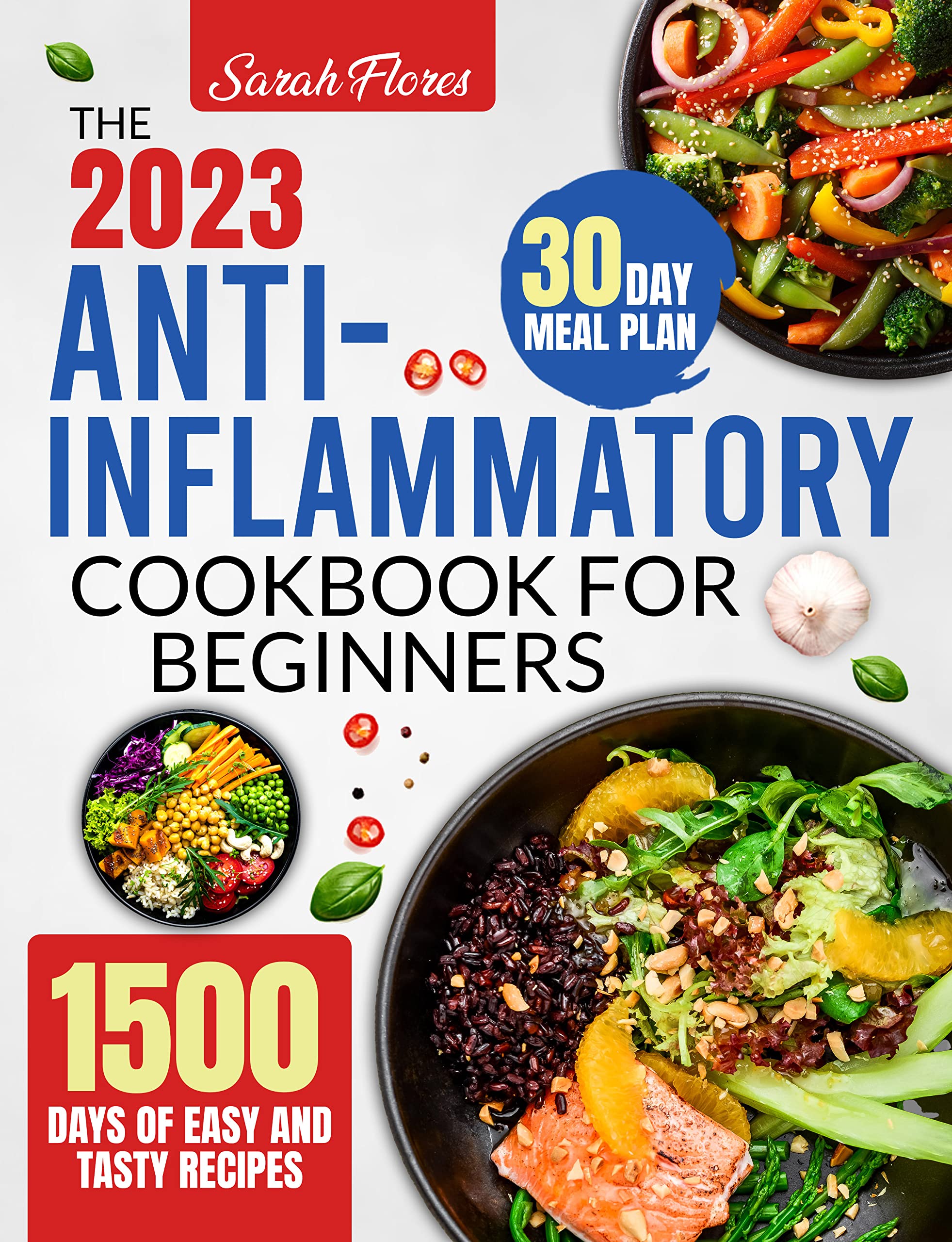 Anti-inflammatory Cookbook for Beginners: 1500 Days of Easy and Tasty Anti-inflammatory Recipes ...