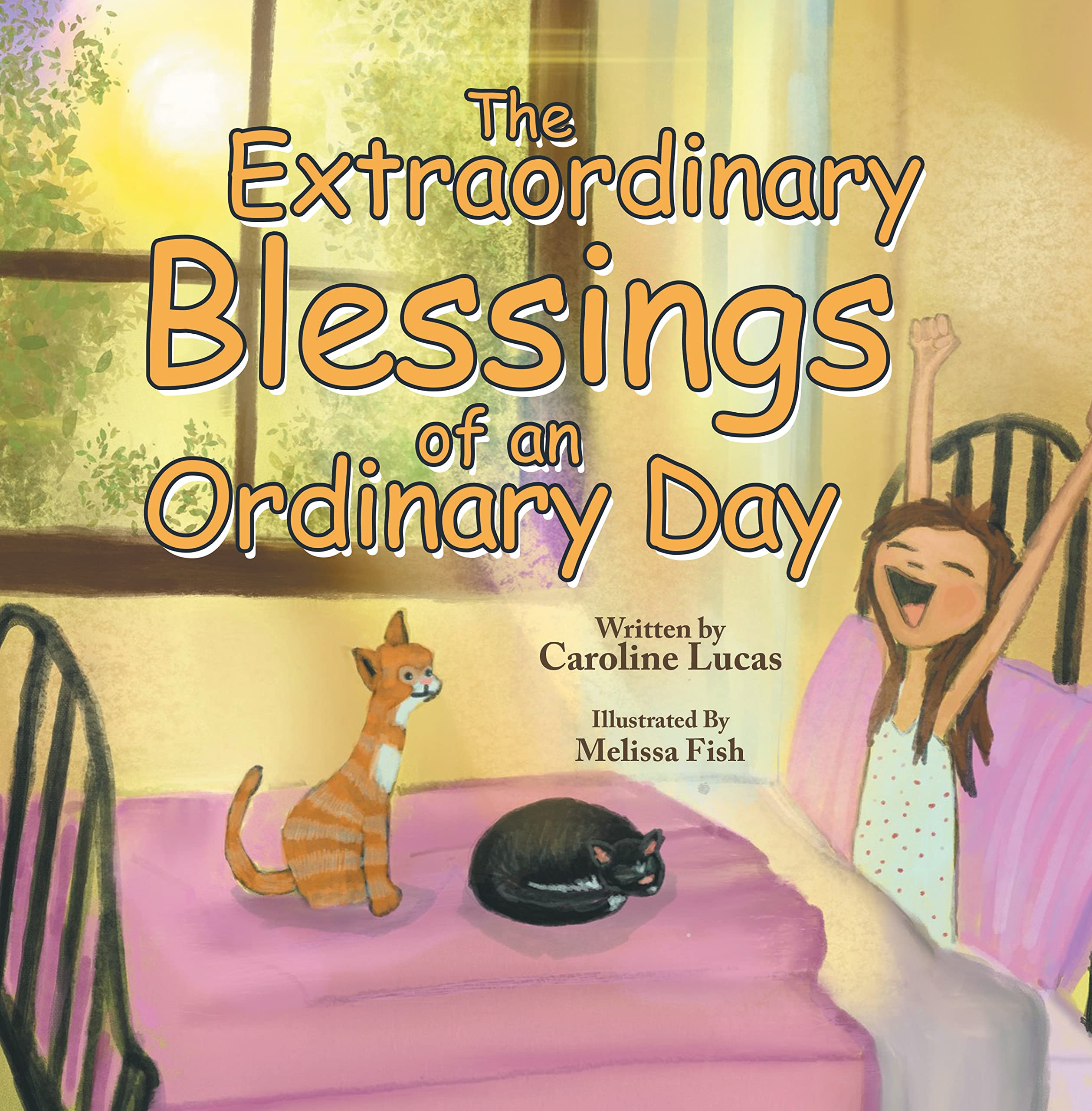 The Extraordinary Blessings of an Ordinary Day by Caroline Lucas ...