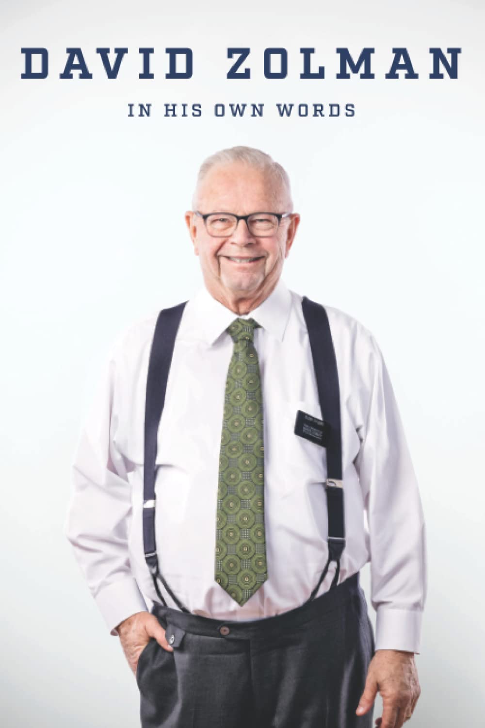 David Zolman In His Own Words by David Lyle Zolman Sr. | Goodreads