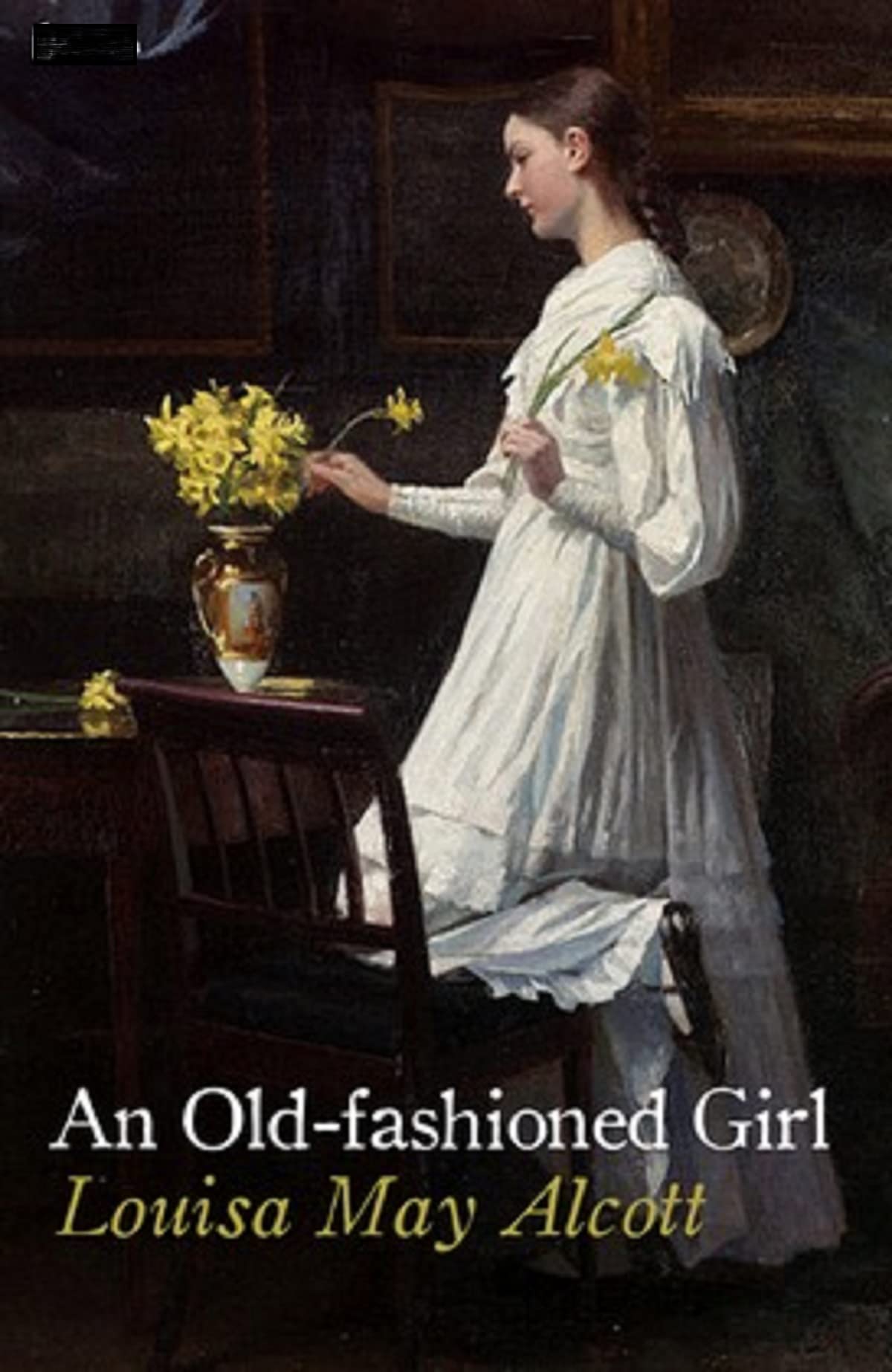 An Old-fashioned Girl Annotated by Louisa May Alcott | Goodreads
