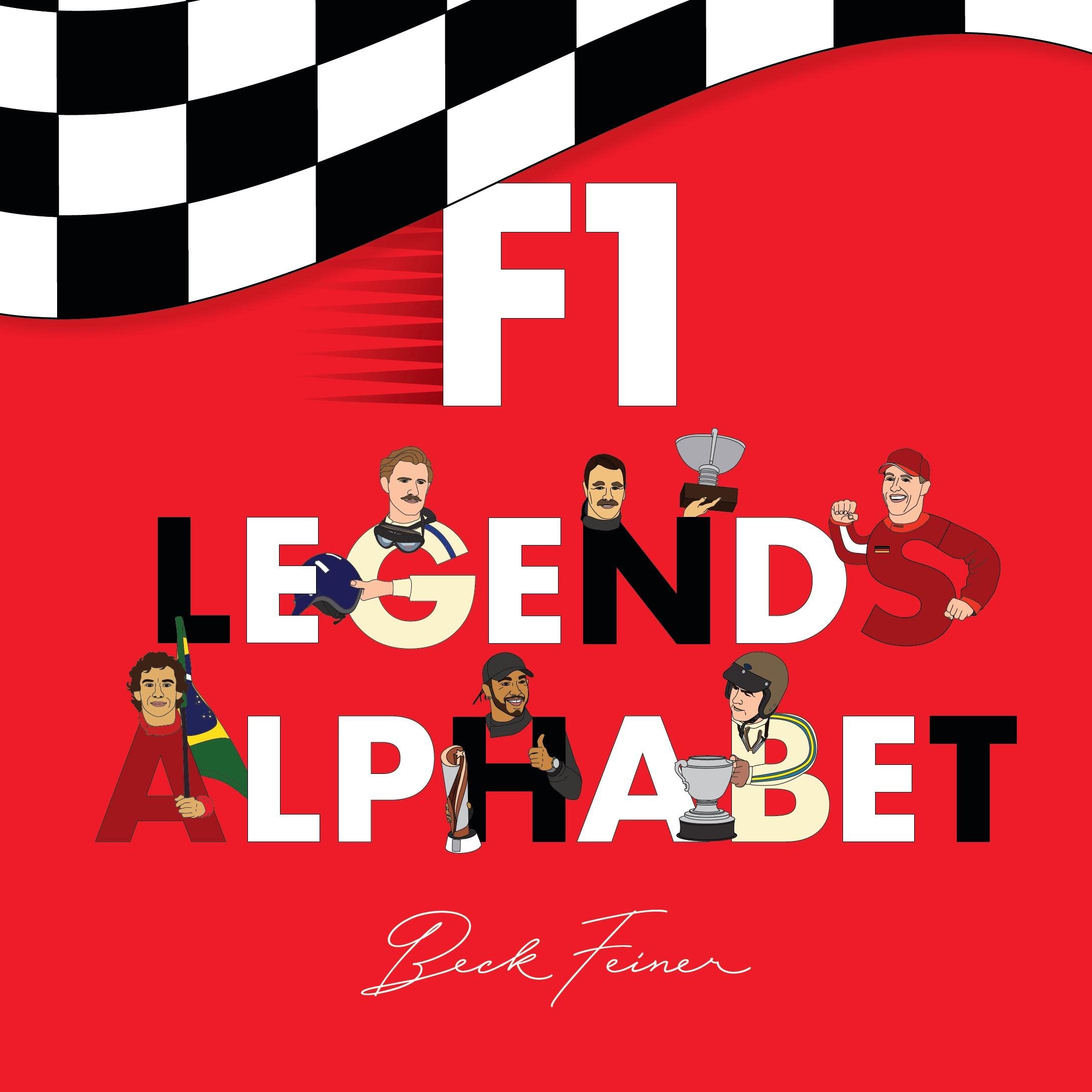 F1 Legends Alphabet by Beck Feiner | Goodreads