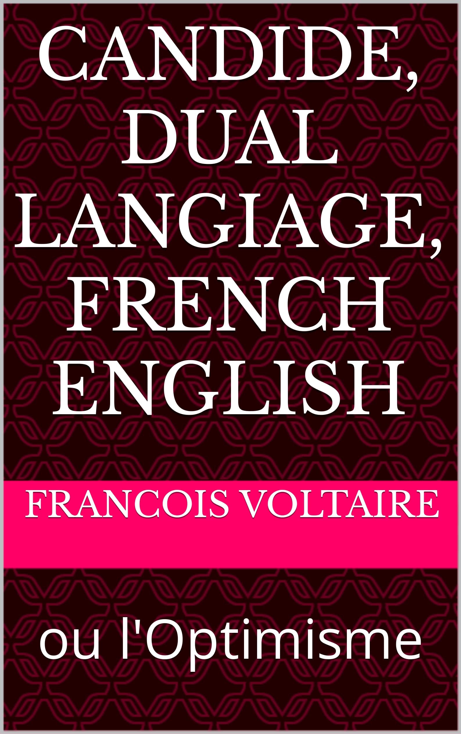 Candide, dual langiage, French English: ou l'Optimisme by Voltaire ...