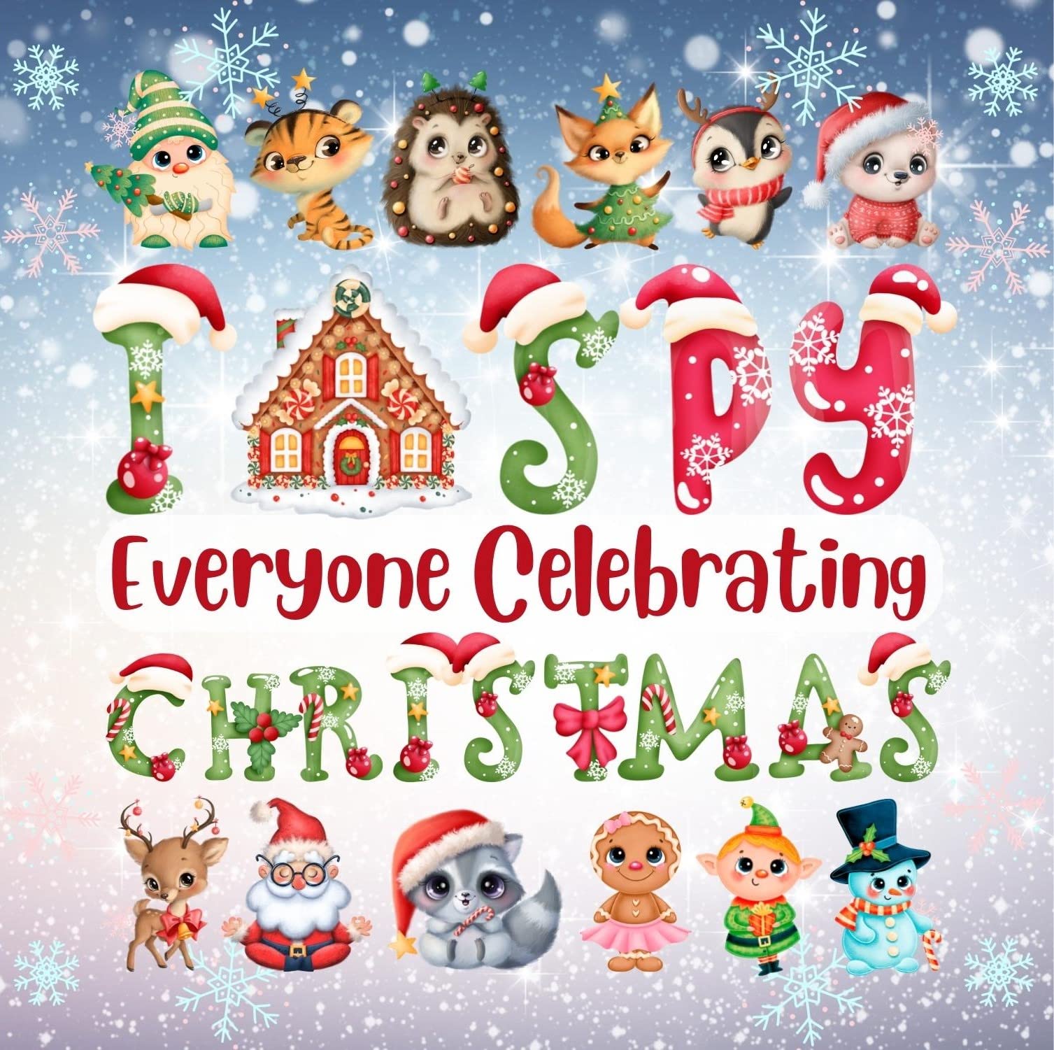 I Spy Everyone Celebrating Christmas: Eye Spy Christmas Book For ...