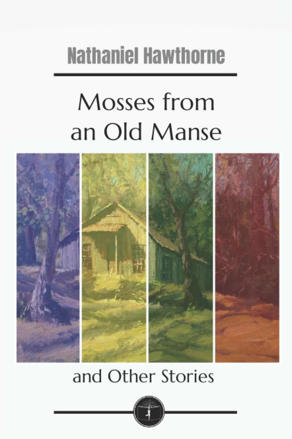 Mosses from an Old Manse: and Other Stories - Garden Classics by ...