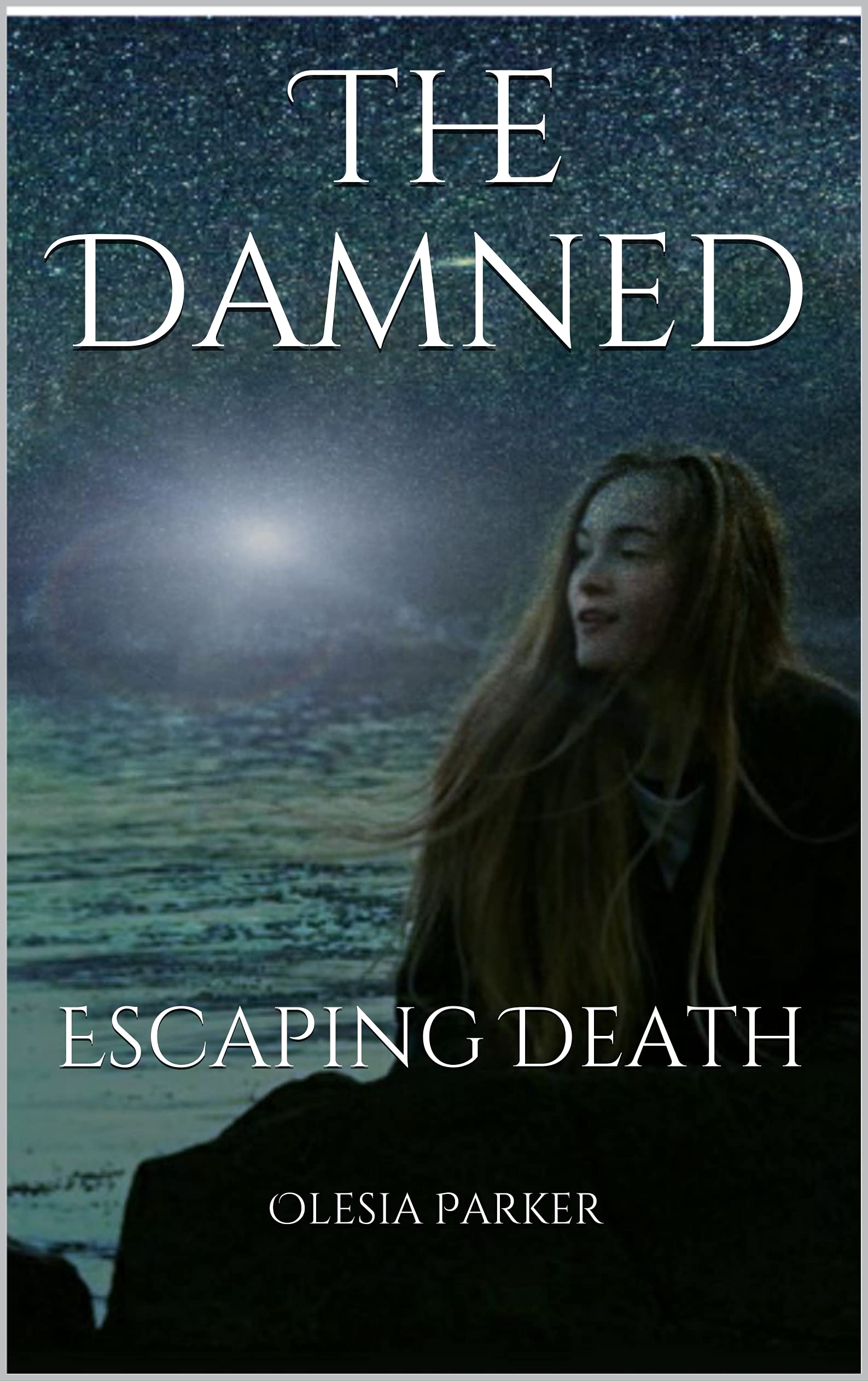 The Damned: Escaping Death by Olesia Parker | Goodreads