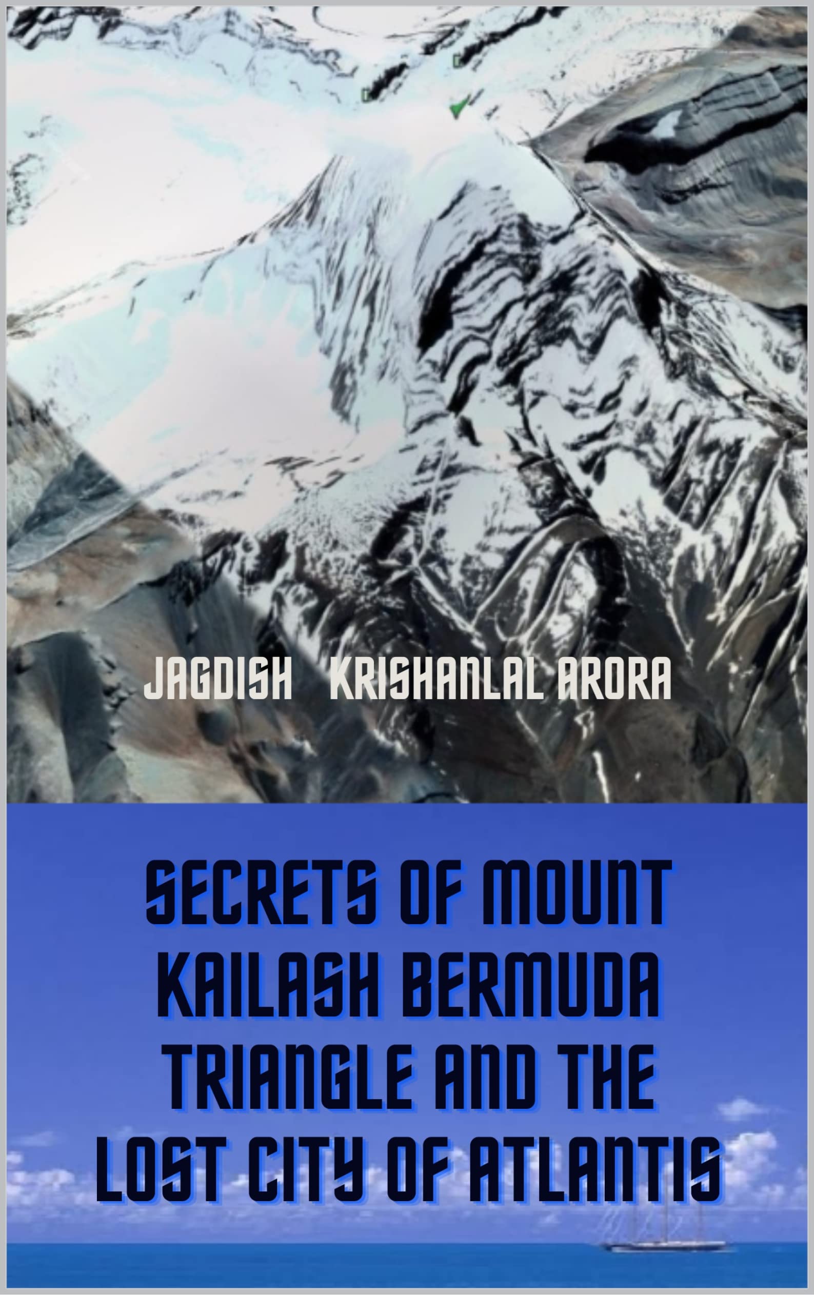 Secrets of Mount Kailash, Bermuda Triangle and the Lost City of ...