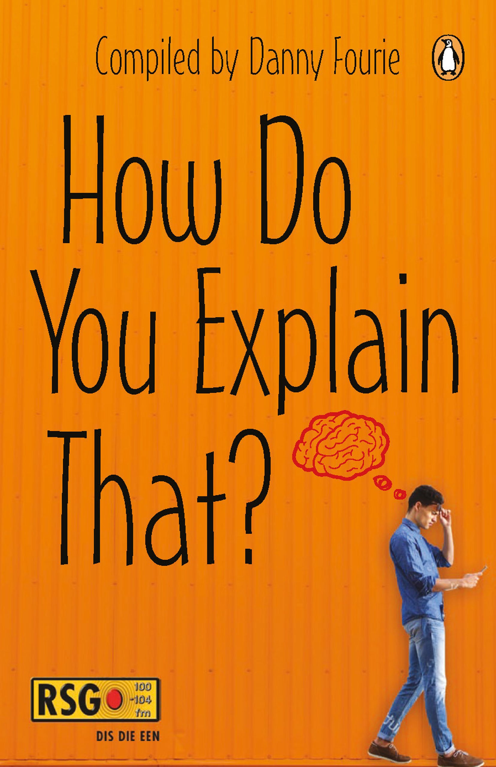 How Do You Explain That By Danny Fourie Goodreads