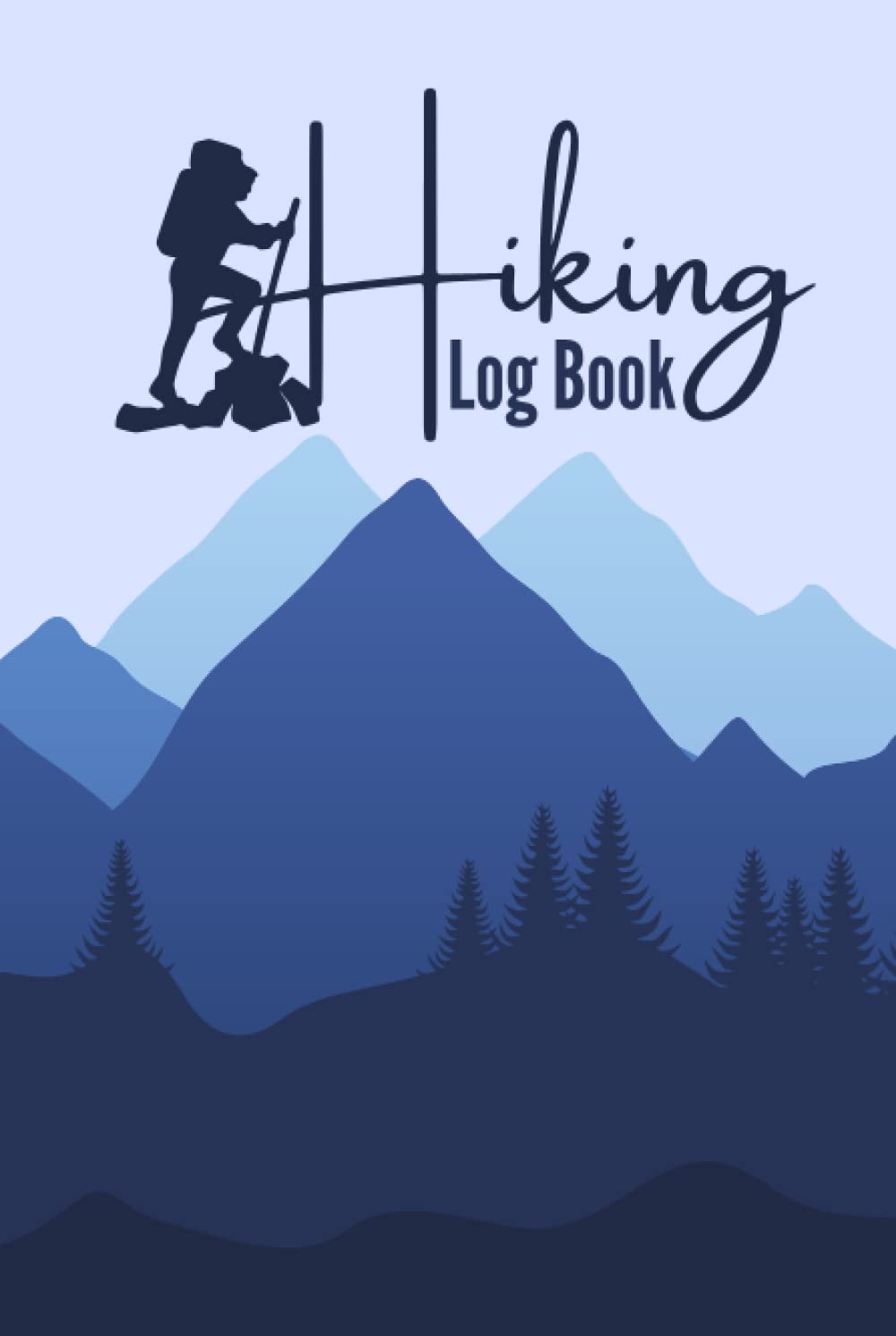 Hiking Log Book: Cute Journal For Hiking and Outdoor Sports Lovers To ...