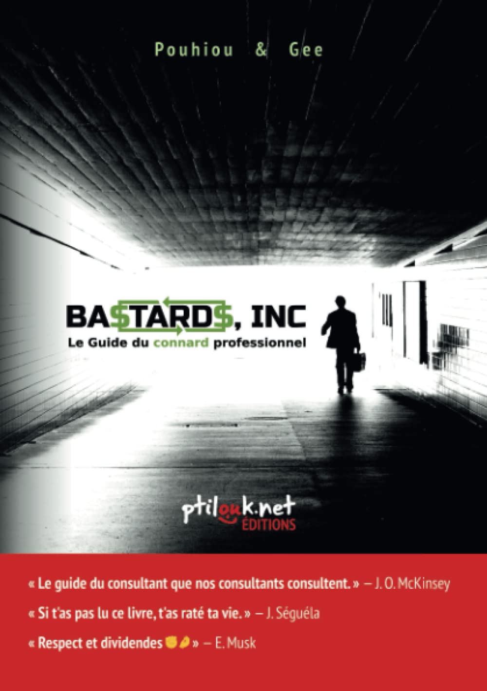 Bastards, Inc: Le Guide du connard professionnel by Pouhiou | Goodreads
