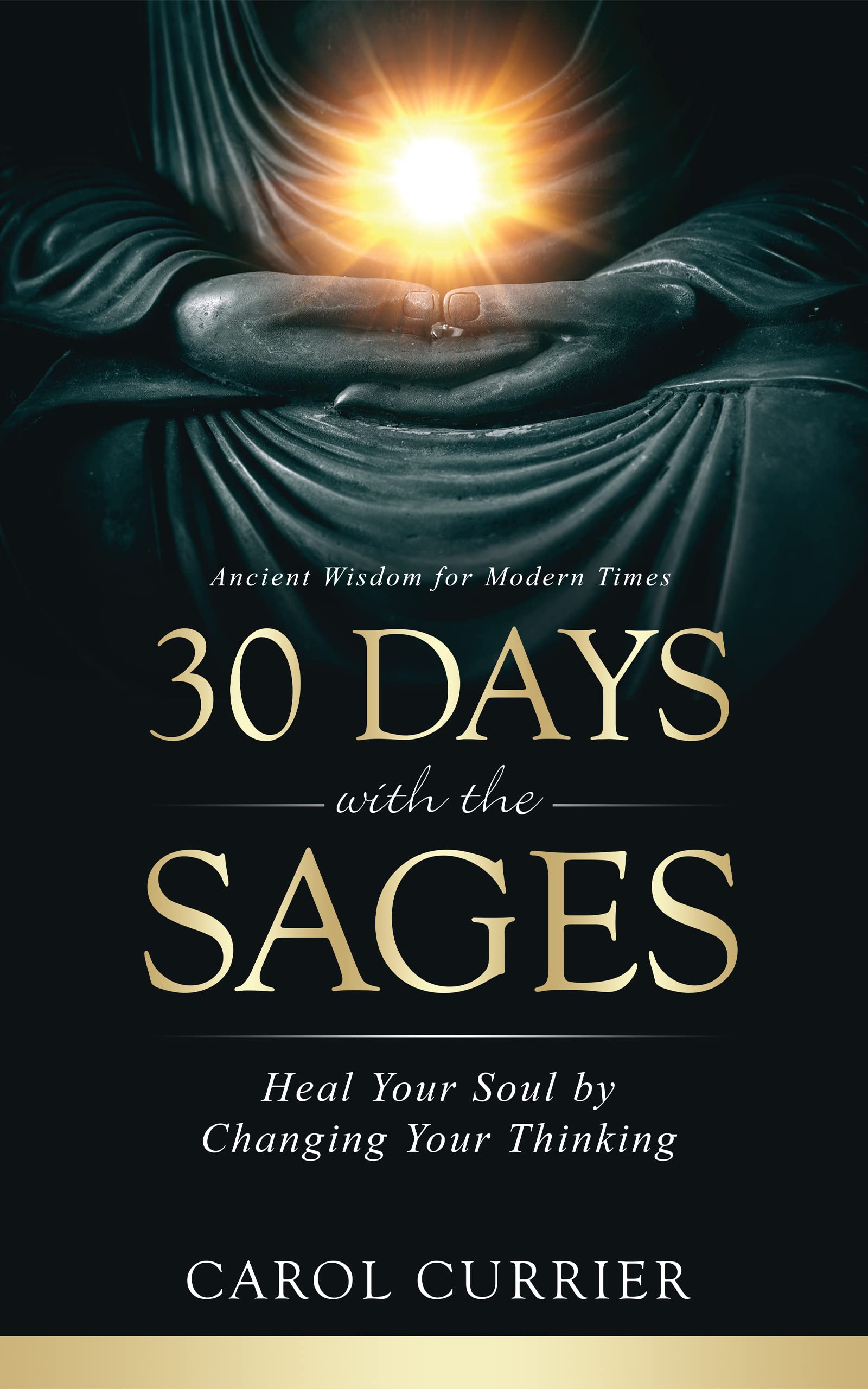 30 Days with the Sages: Heal Your Soul by Changing Your Thinking by ...