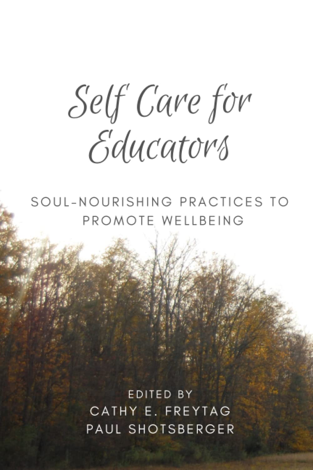 Self Care for Educators by Cathy E. Freytag | Goodreads