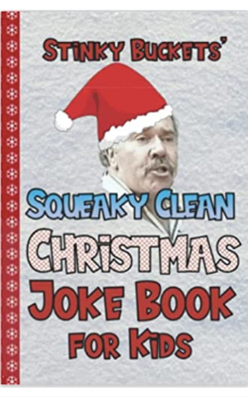 Stinky Buckets' Squeaky Clean Christmas Joke Book for Kids by Stinky ...