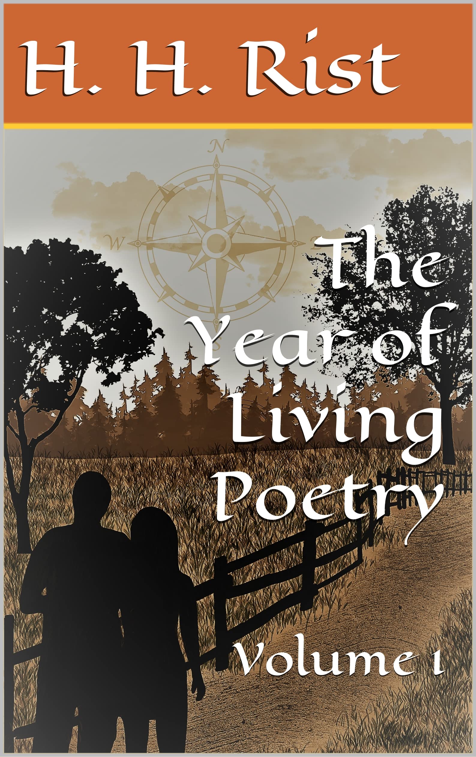 The Year of Living Poetry: Volume 1 by H. H. Rist | Goodreads
