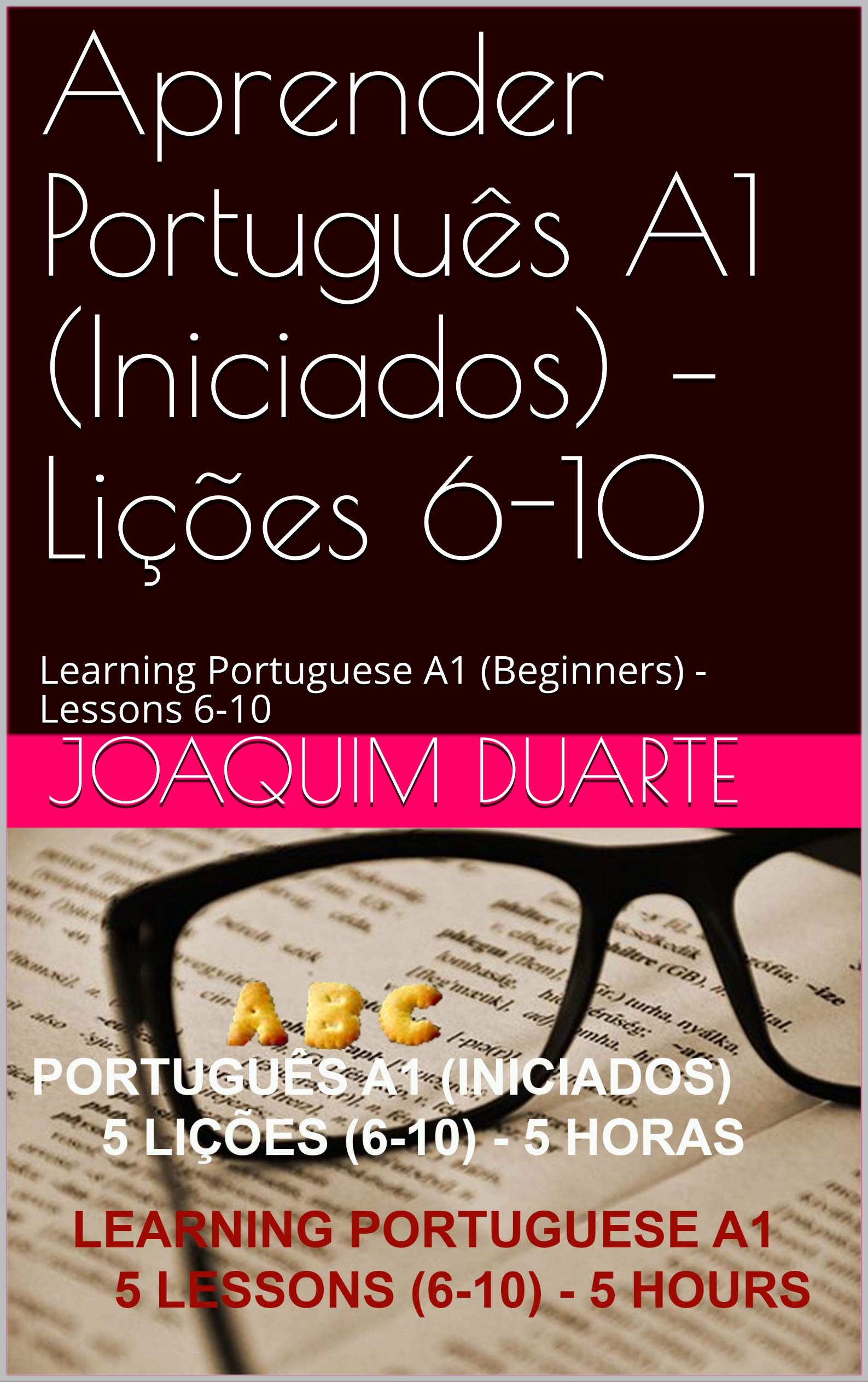 Aprender Português A1 (Iniciados) – Lições 6-10: Learning Portuguese A1 ...