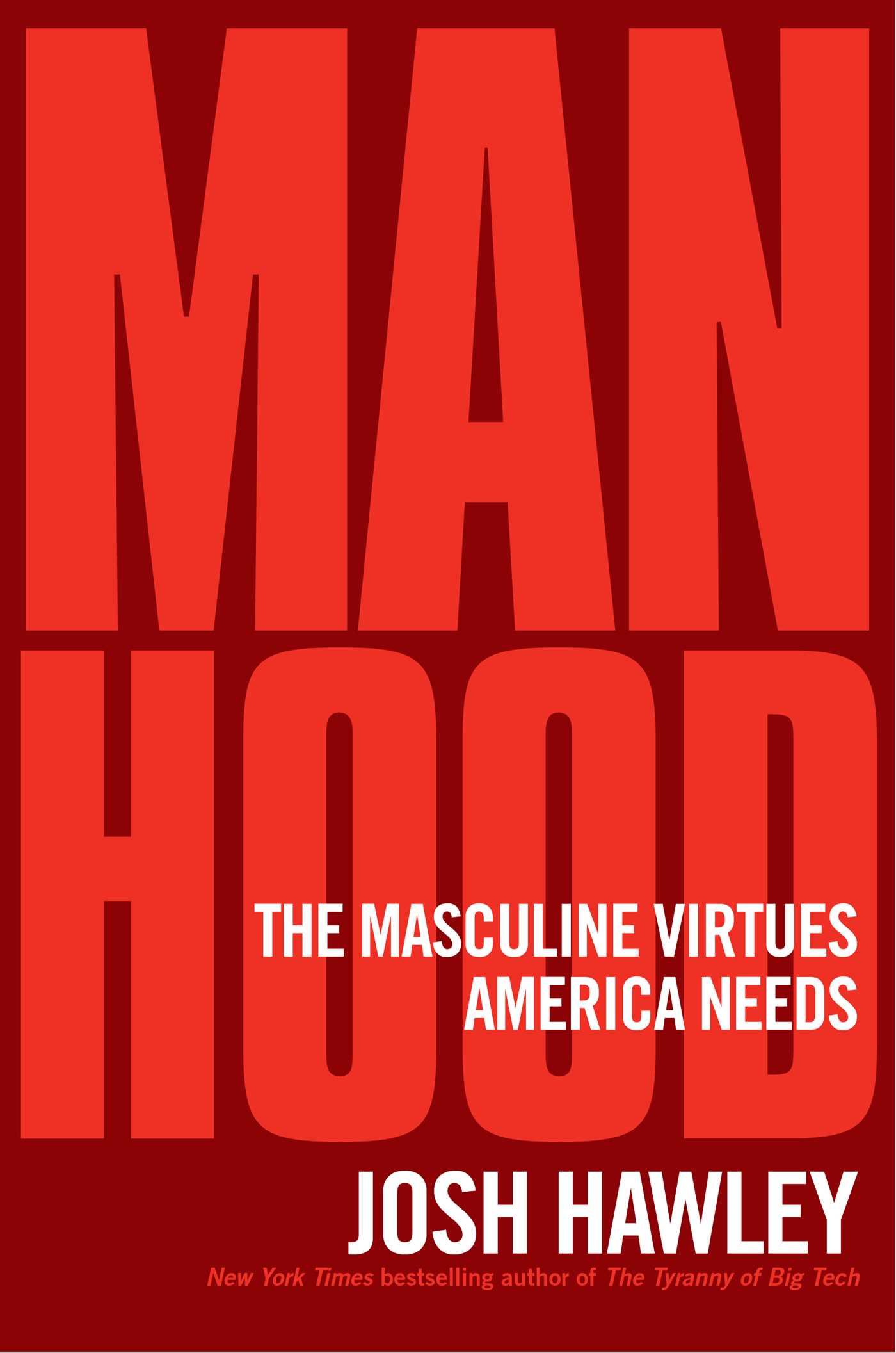 Manhood: What America Needs by Josh Hawley | Goodreads