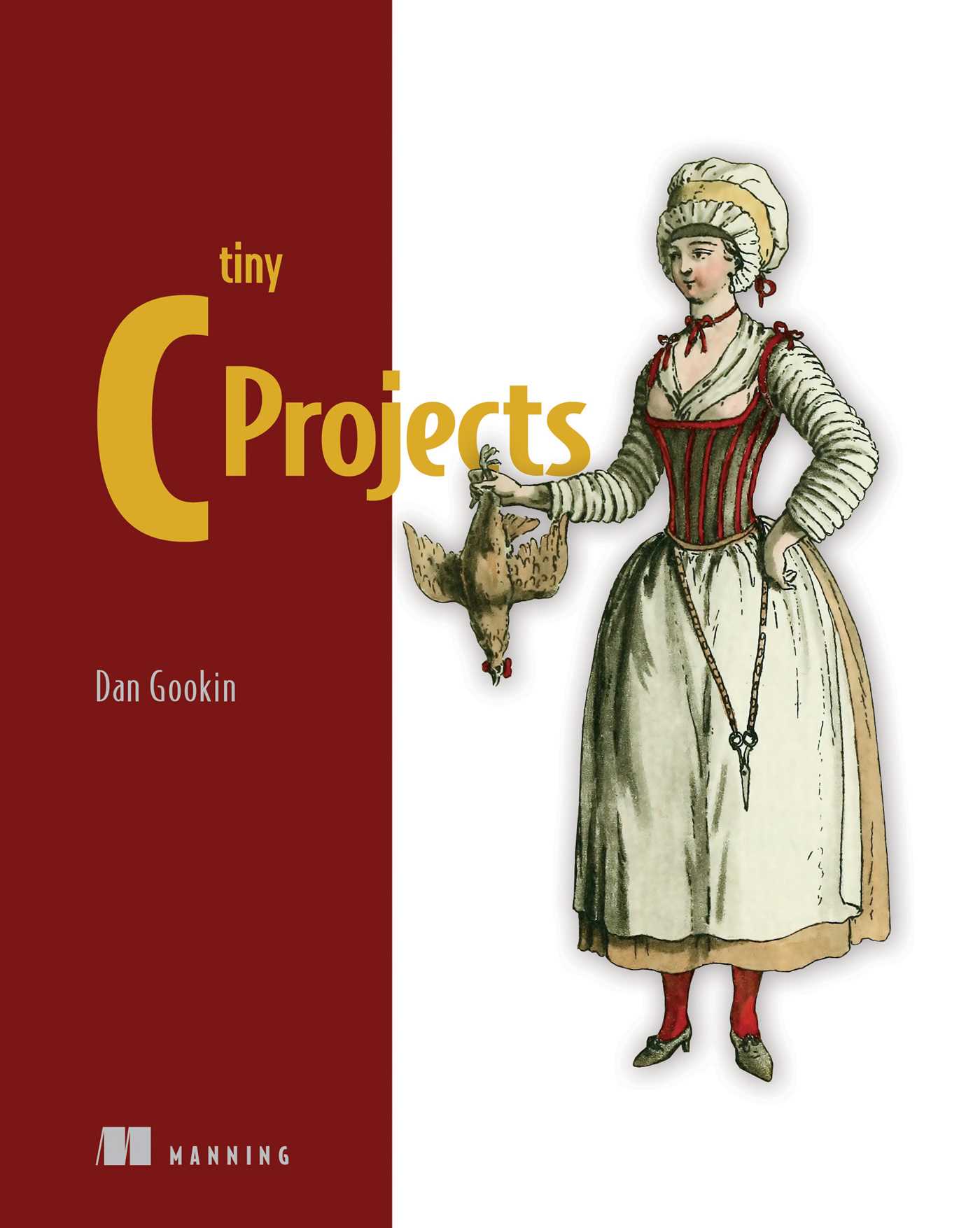 Tiny C Projects by Dan Gookin | Goodreads