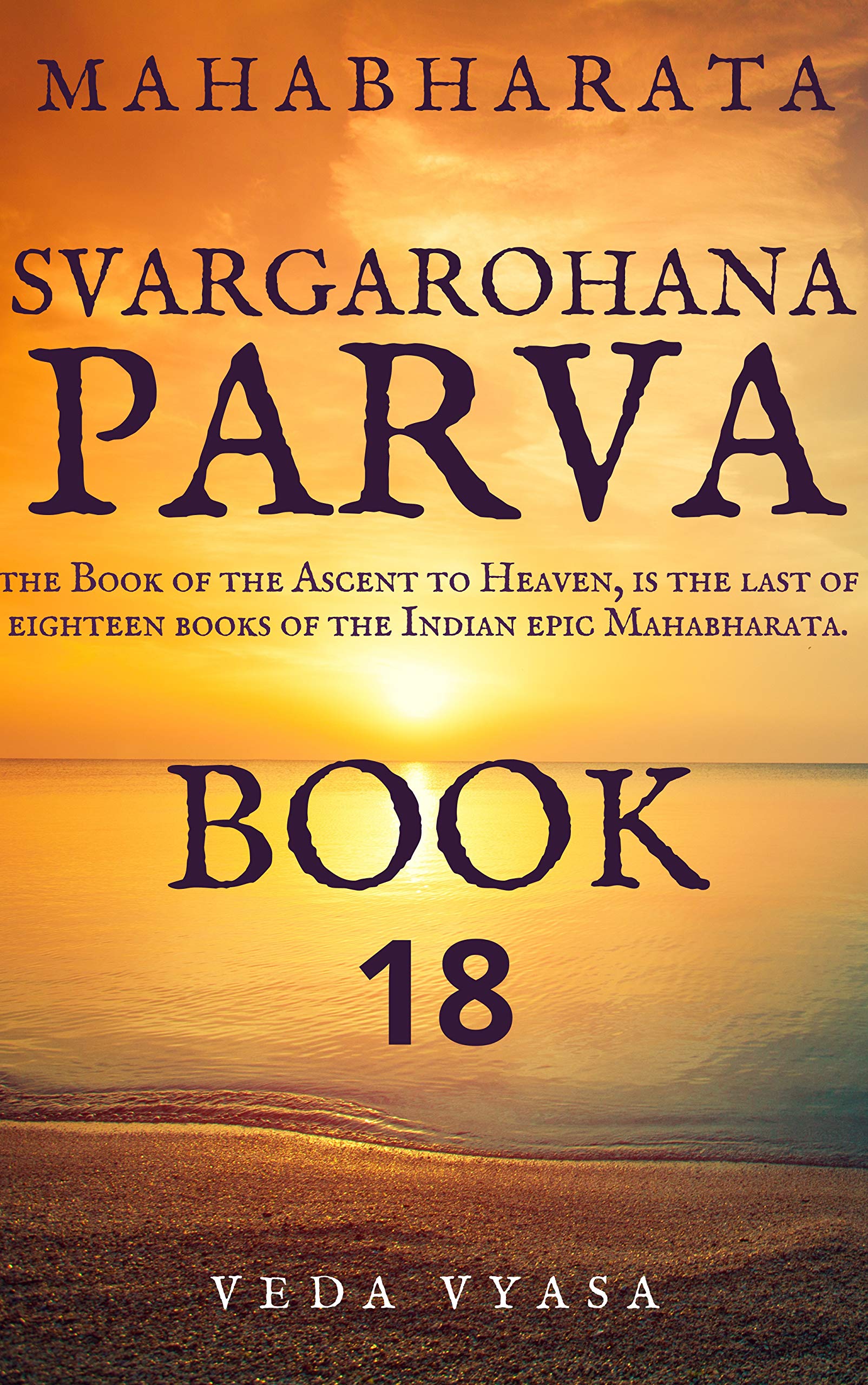 MAHABHARATA: Svargarohana Parva (Book 18) by Veda Vyasa | Goodreads