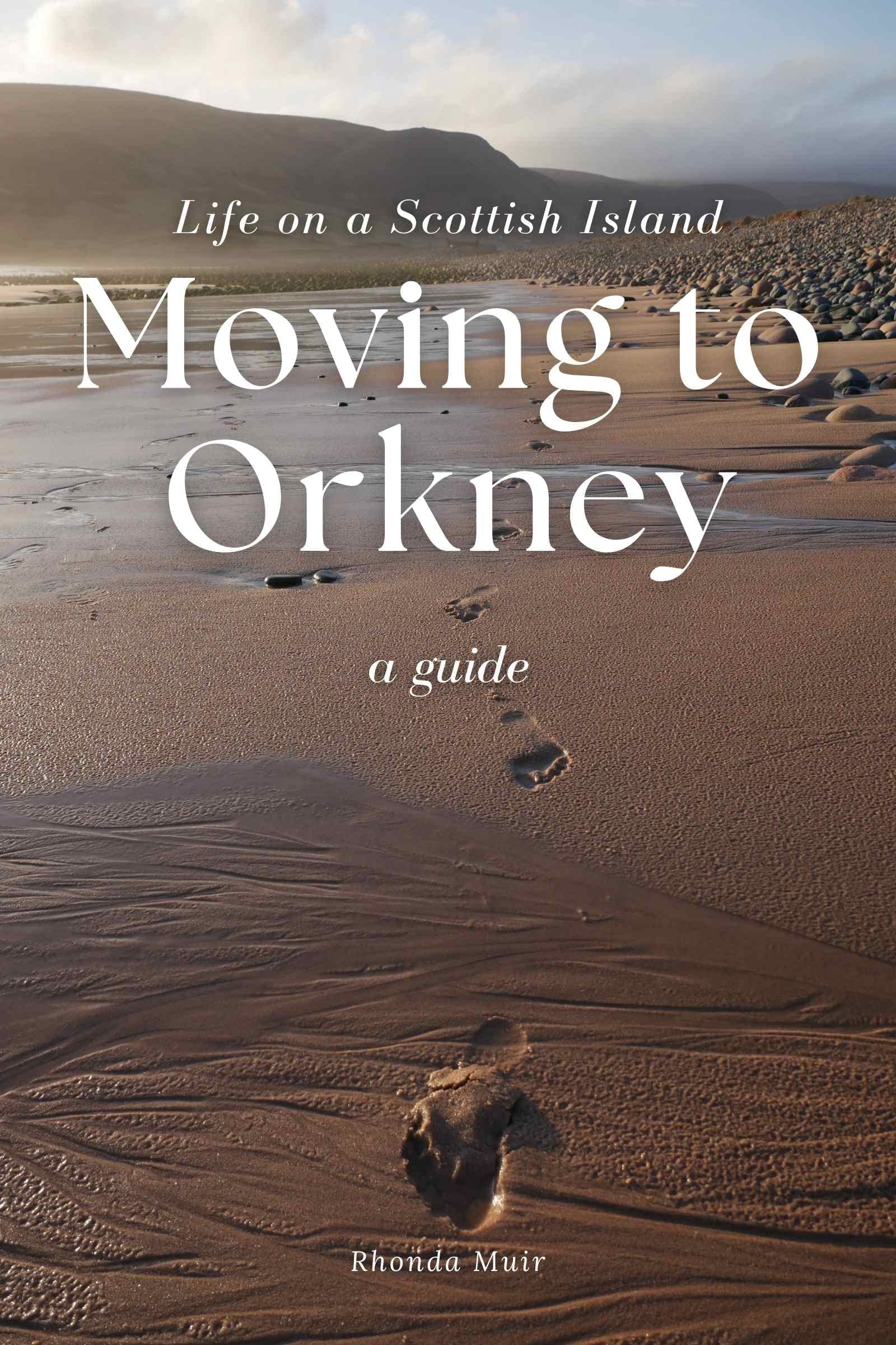 Moving to Orkney ~ Life on a Scottish Island: a guide by Rhonda Muir ...