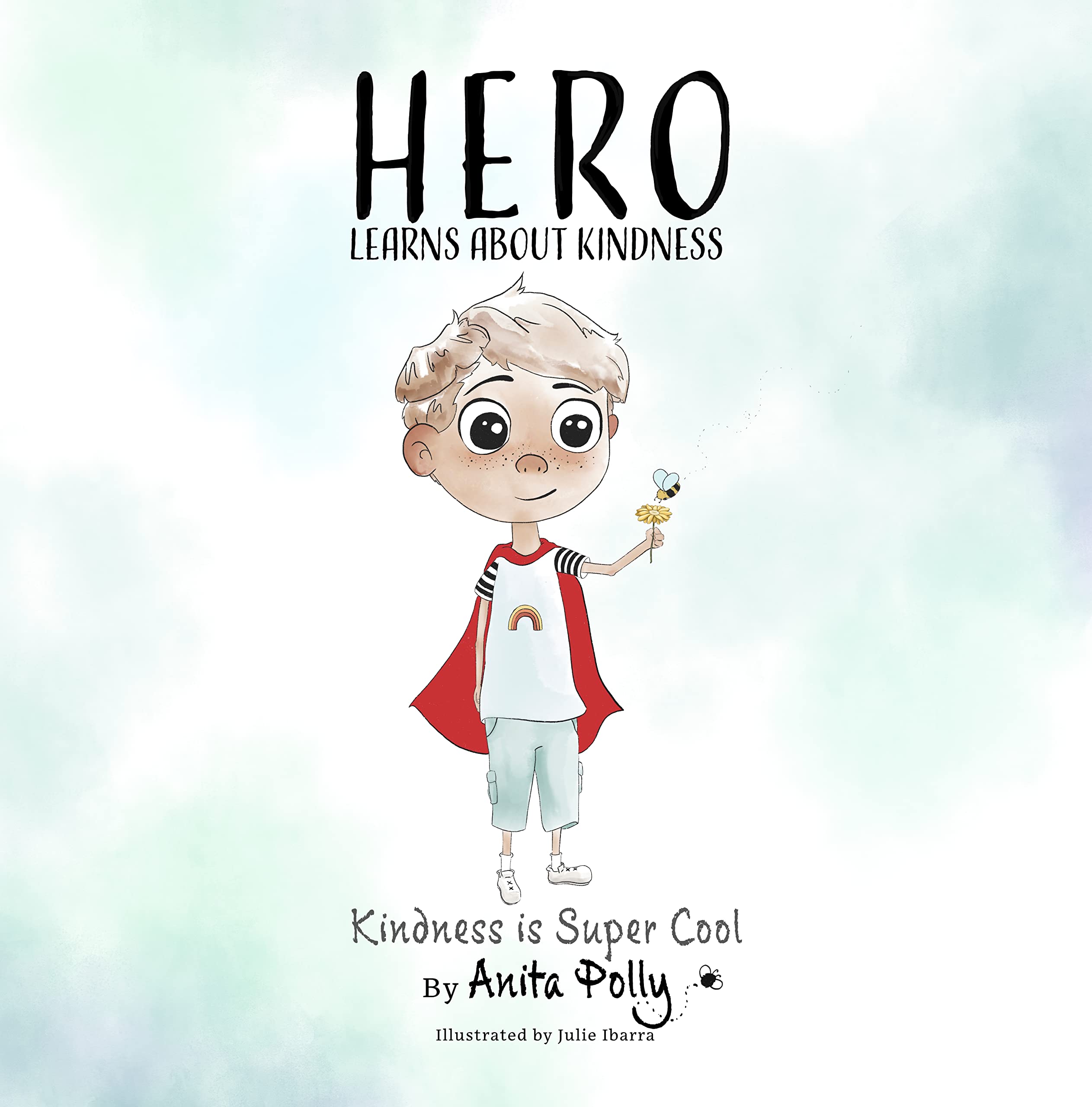 HERO LEARNS ABOUT KINDNESS: KINDNESS IS SUPER COOL by Anita Polly ...