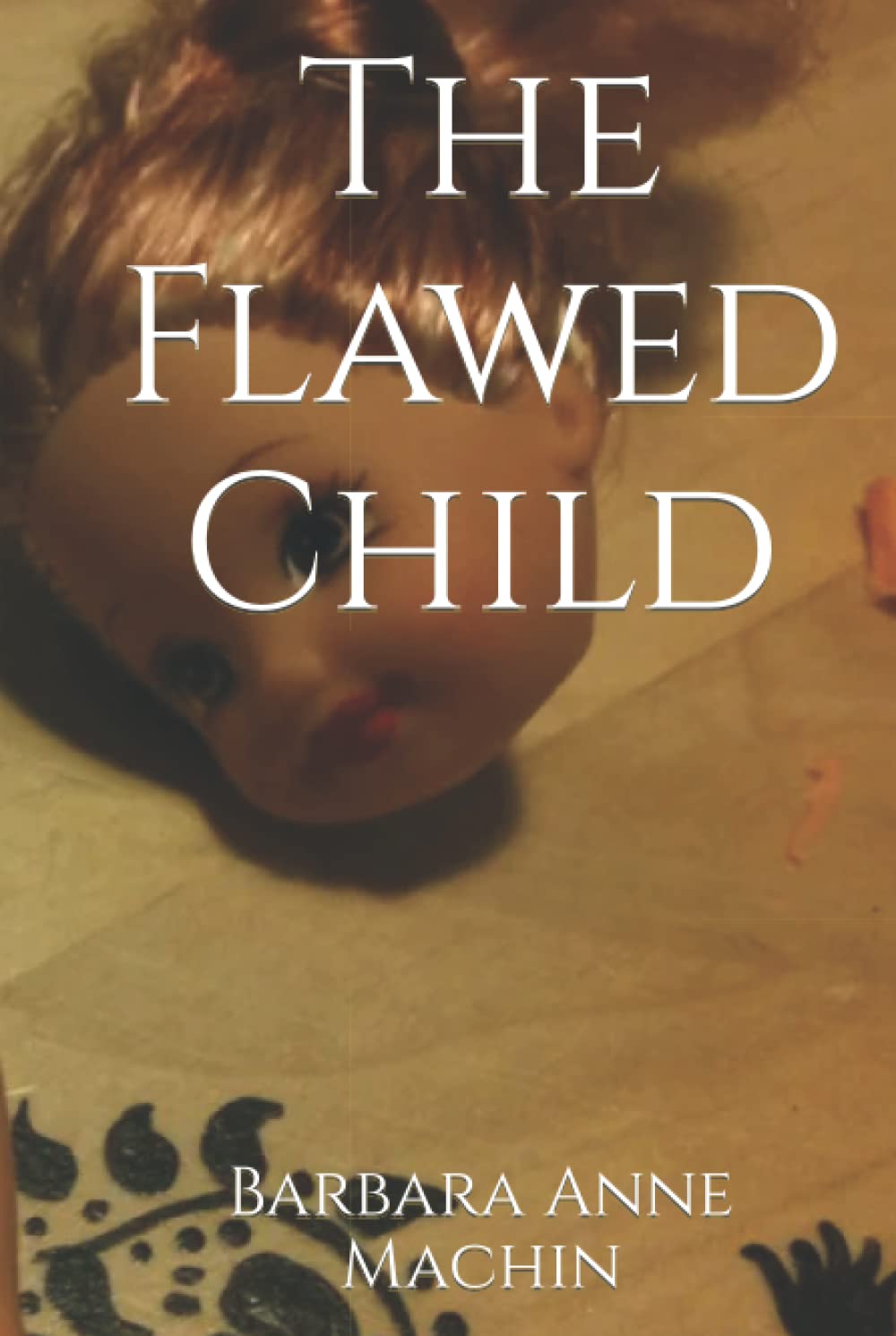 The Flawed Child by Barbara Anne Machin | Goodreads