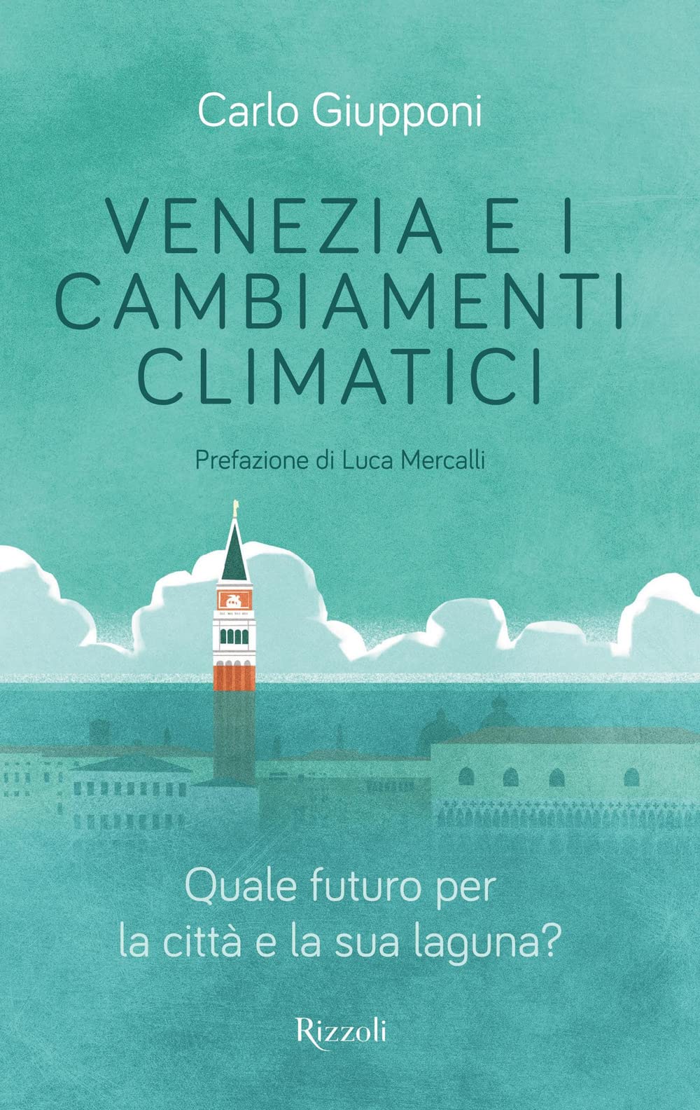Venezia e i cambiamenti climatici by Carlo Giupponi | Goodreads