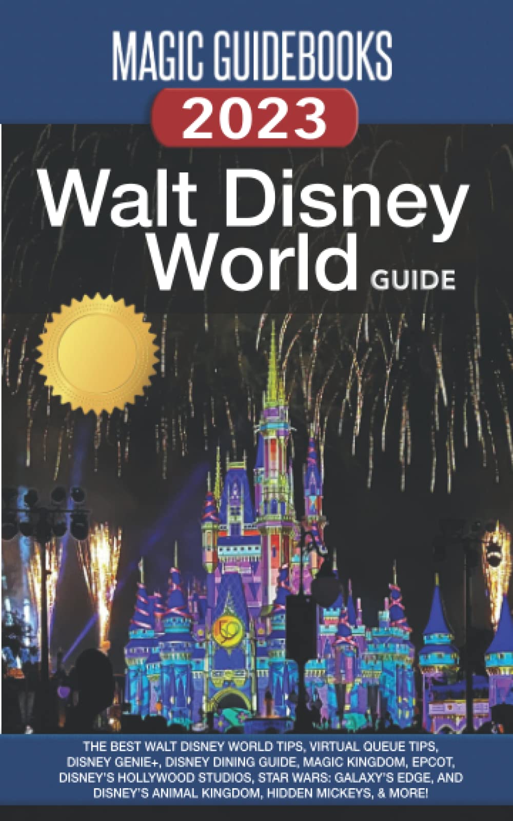 Magic Guidebooks Walt Disney World Guide 2023: The Best Walt Disney ...