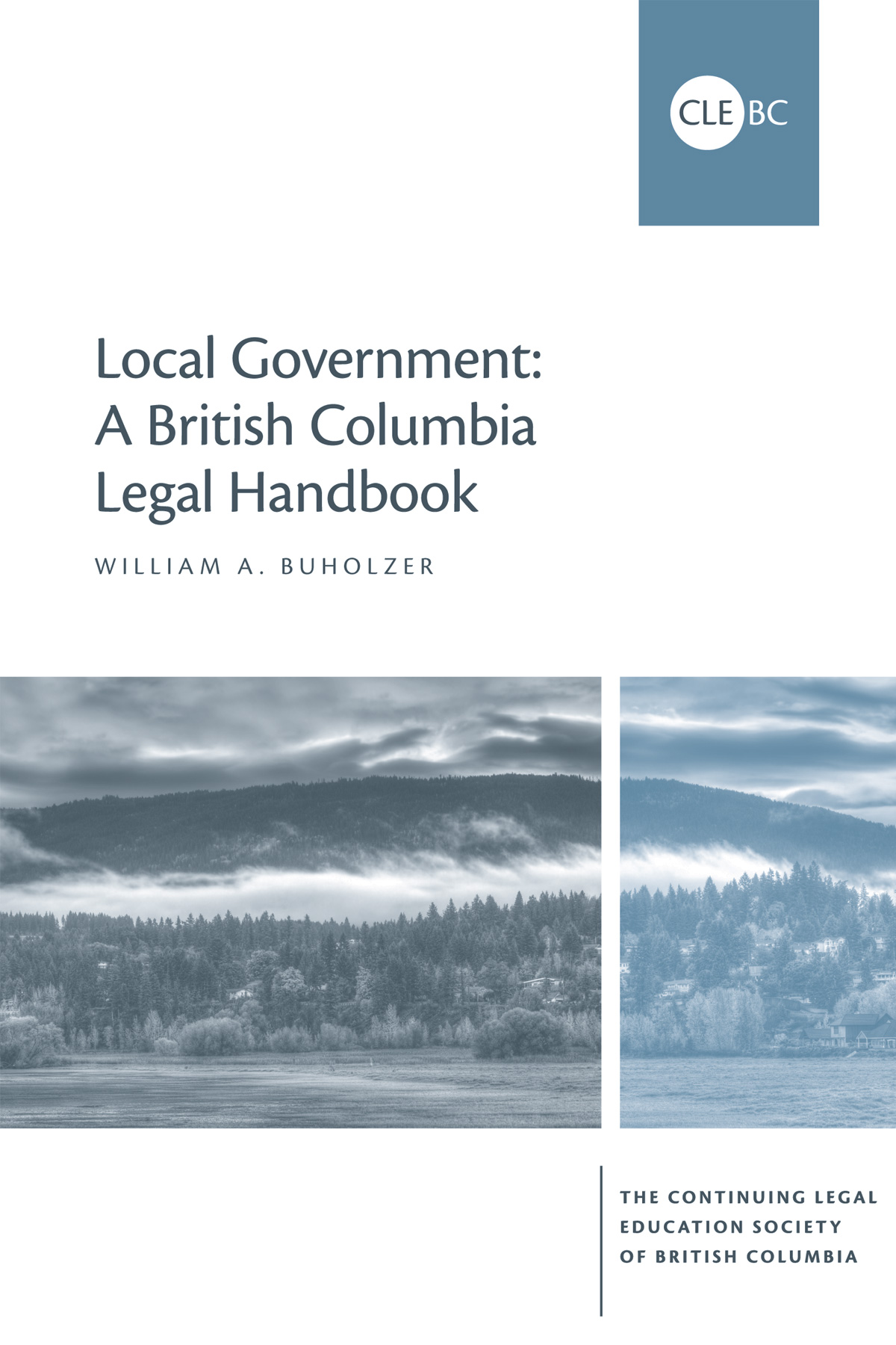 Local Government: A British Columbia Legal Handbook by William A ...
