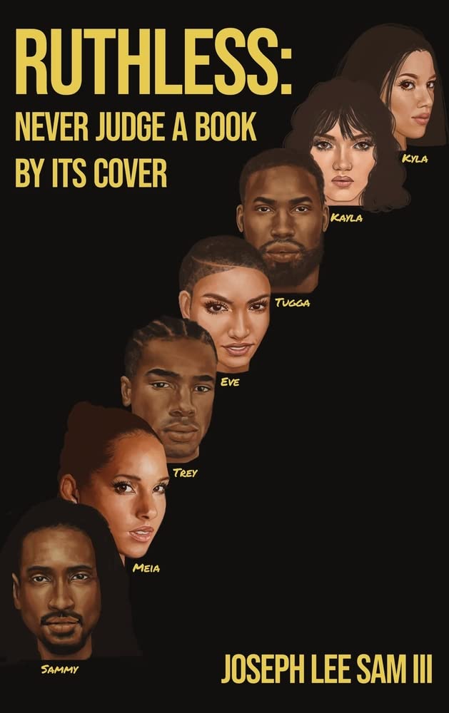 Ruthless: Never Judge a Book by its Cover by Joseph Lee Sam III | Goodreads