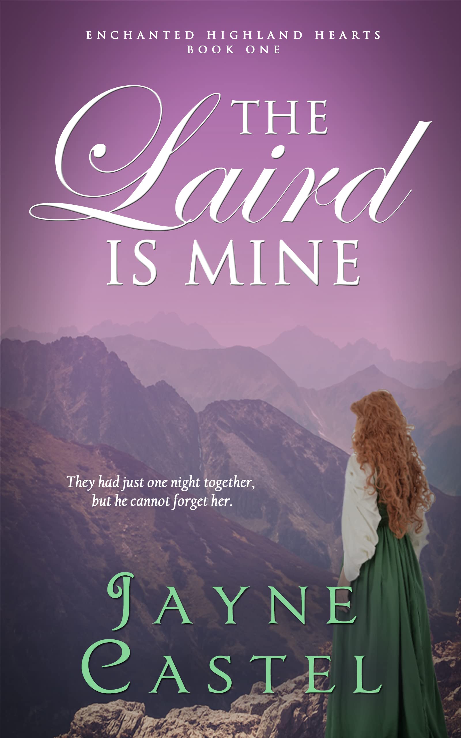 The Laird Is Mine (Enchanted Highland Hearts, #1) by Jayne Castel ...