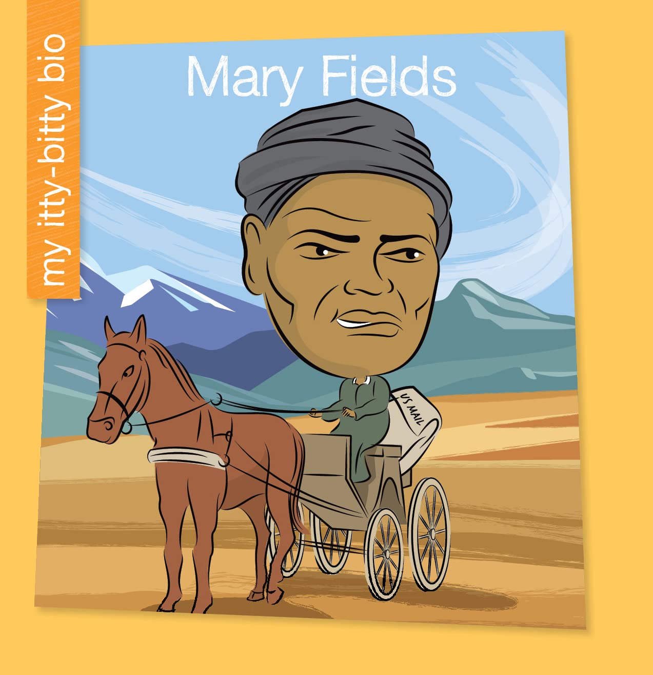 Mary Fields (My Early Library: My Itty-Bitty Bio) by Kelisa Wing ...