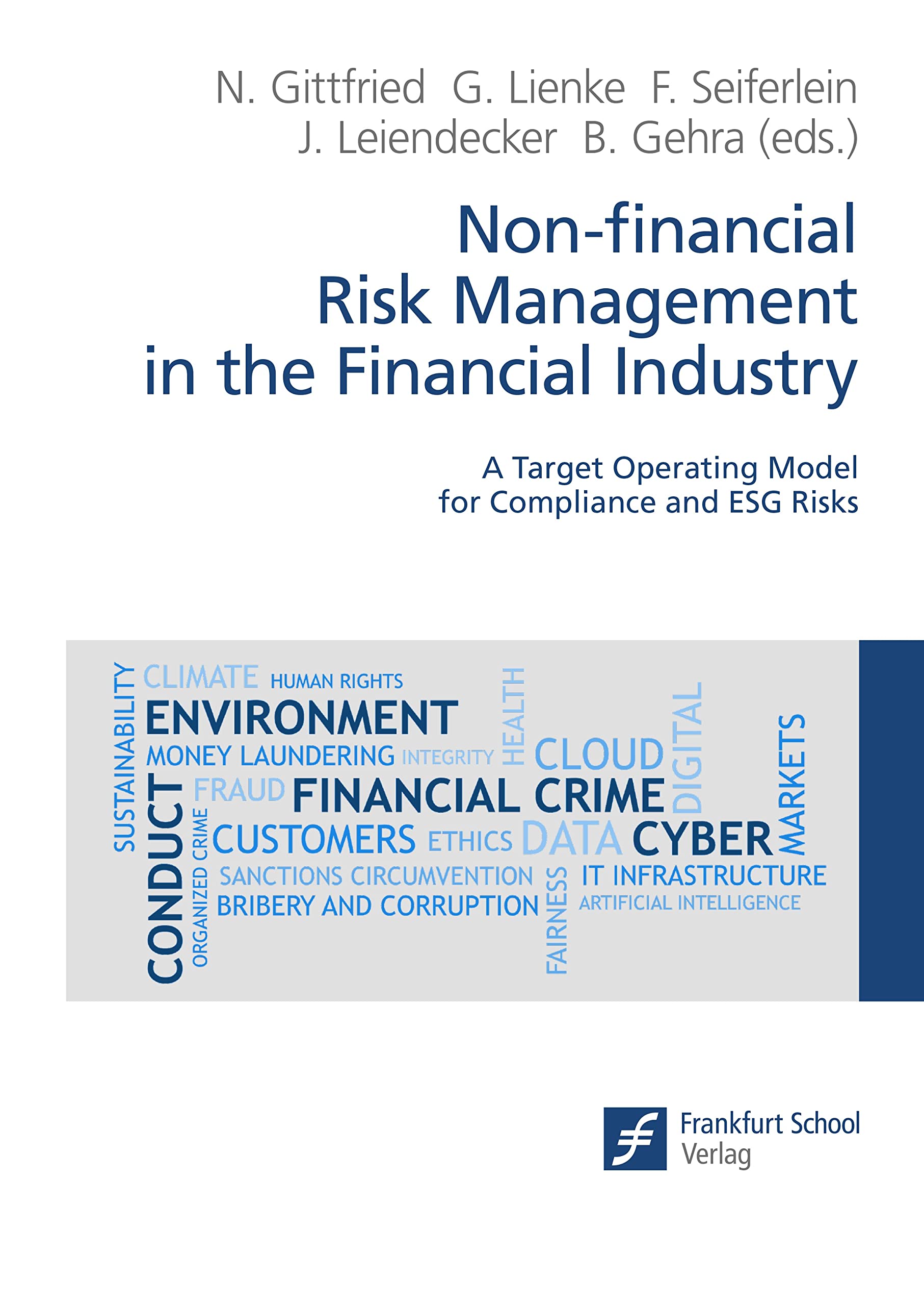 Non-financial Risk Management in the Financial Industry: A Target Operating Model for Compliance ...