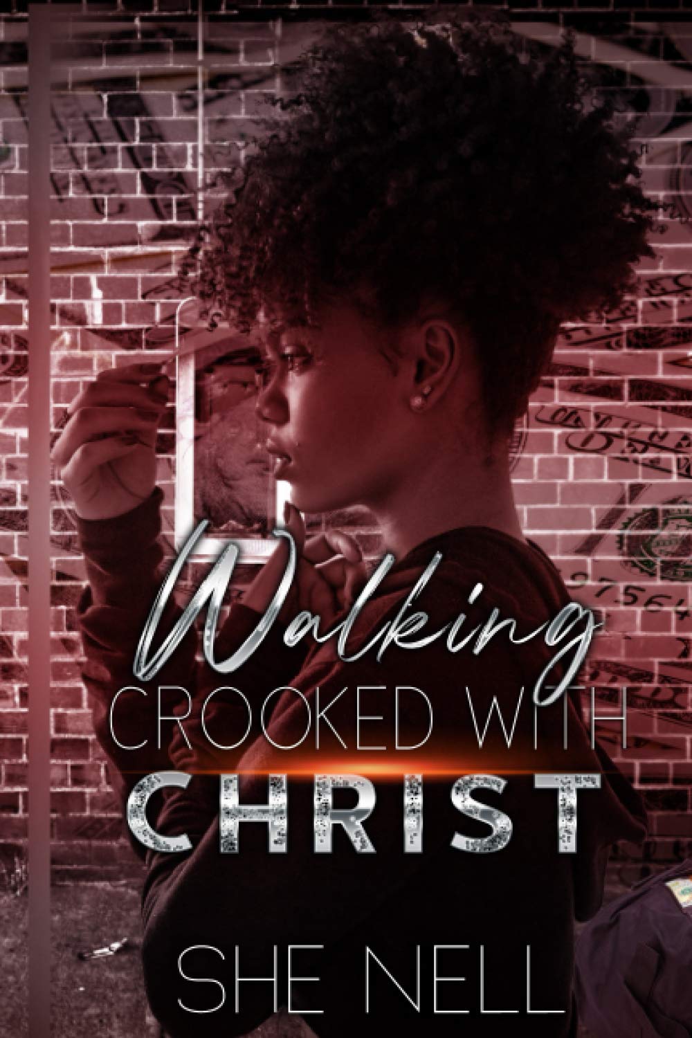 Walking Crooked with Christ by She Nell | Goodreads