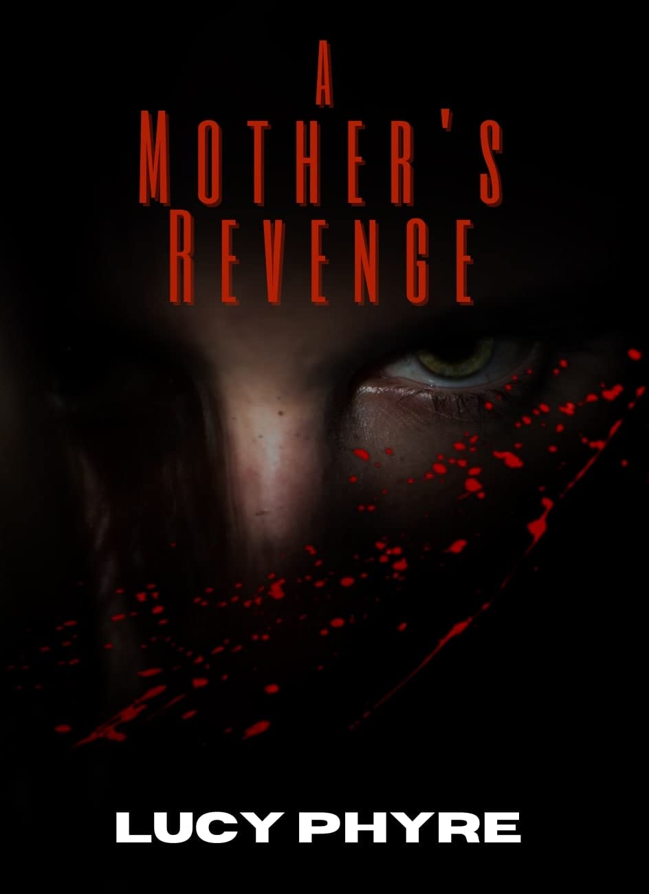 A Mother's Revenge by Lucy Phyre | Goodreads