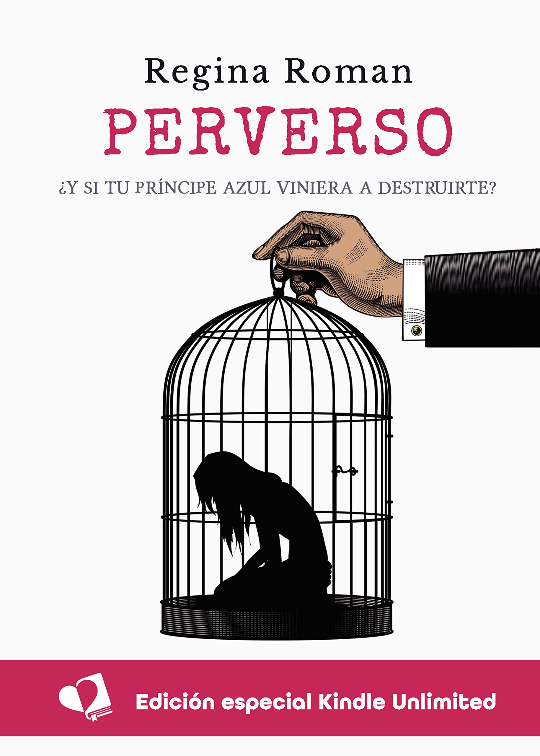 Perverso ¿Y si tu príncipe azul viniera a destruirte?: Edición especial Kindle Unlimited by ...