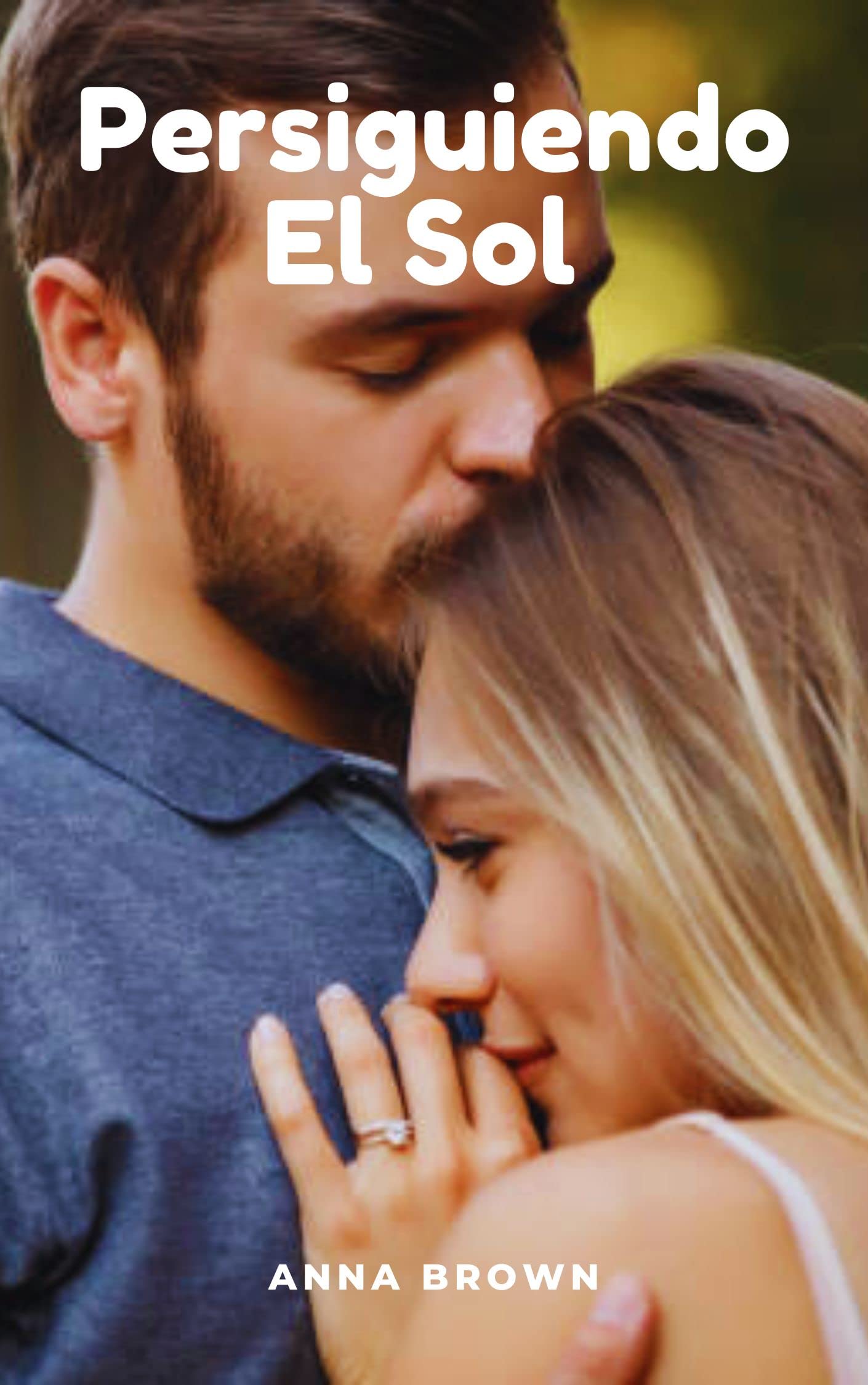 Persiguiendo El Sol by Anna Brown | Goodreads