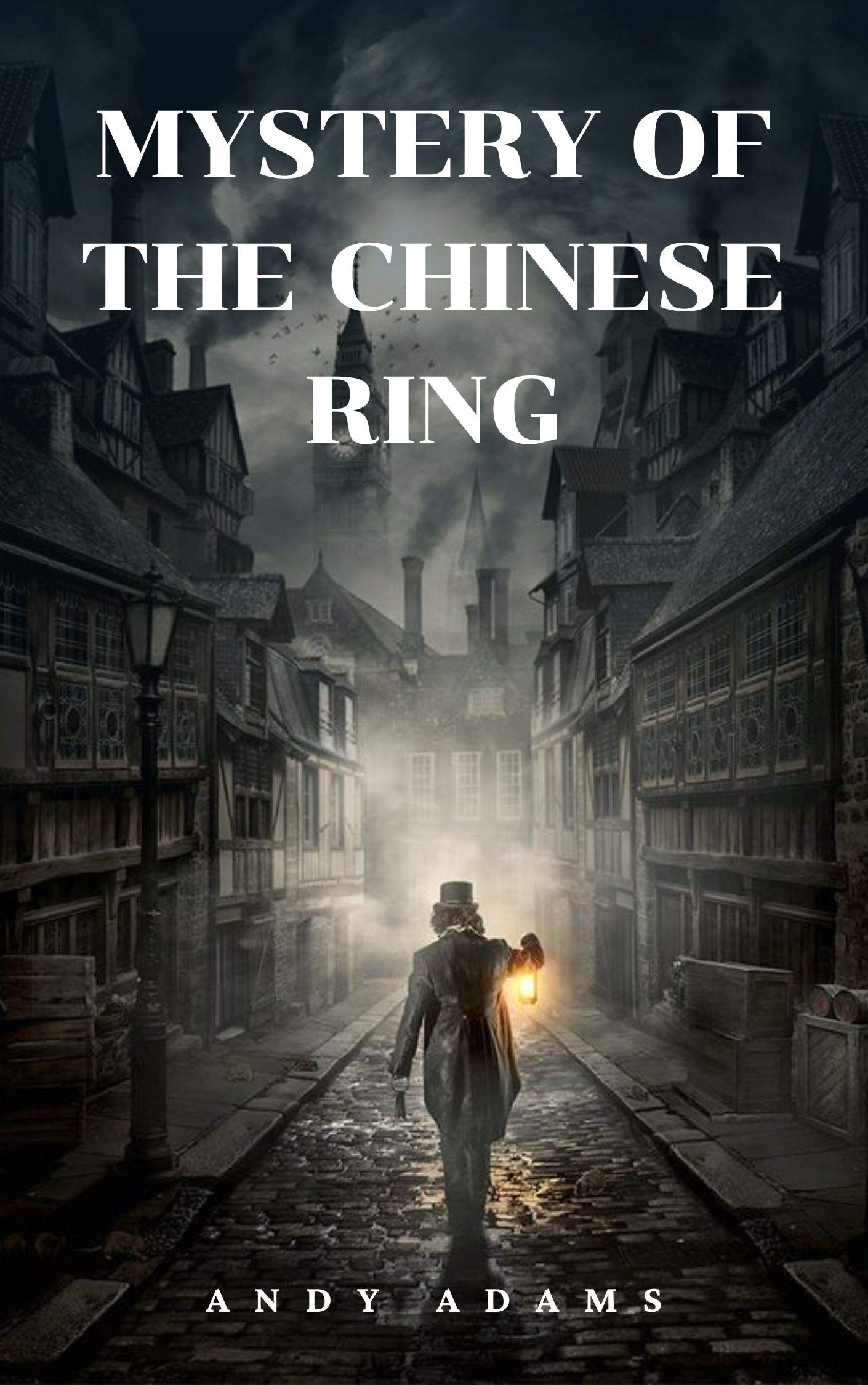 Mystery of the Chinese Ring: with original illustrations by Andy Adams ...