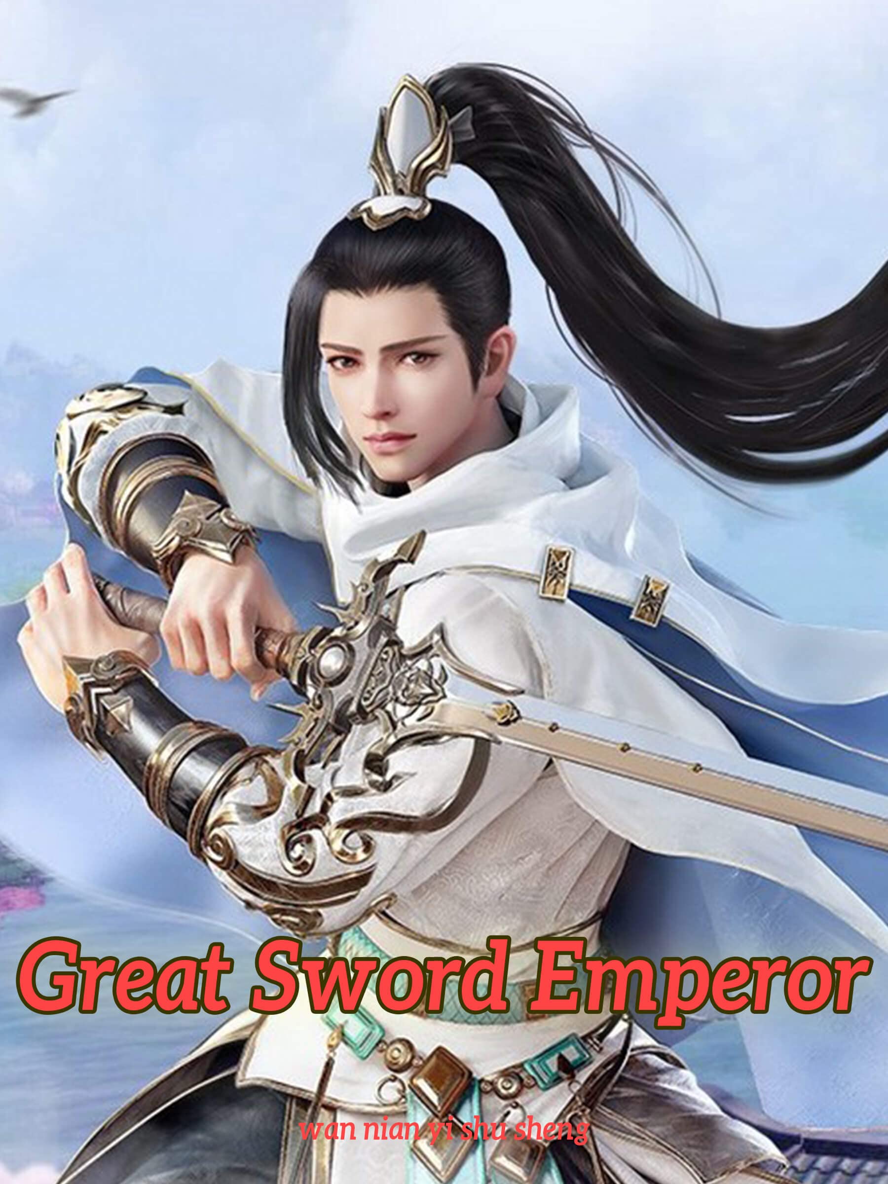 Great Sword Emperor: Wuxia Reborn Sword Cultivation Vol 3 by wan nian ...