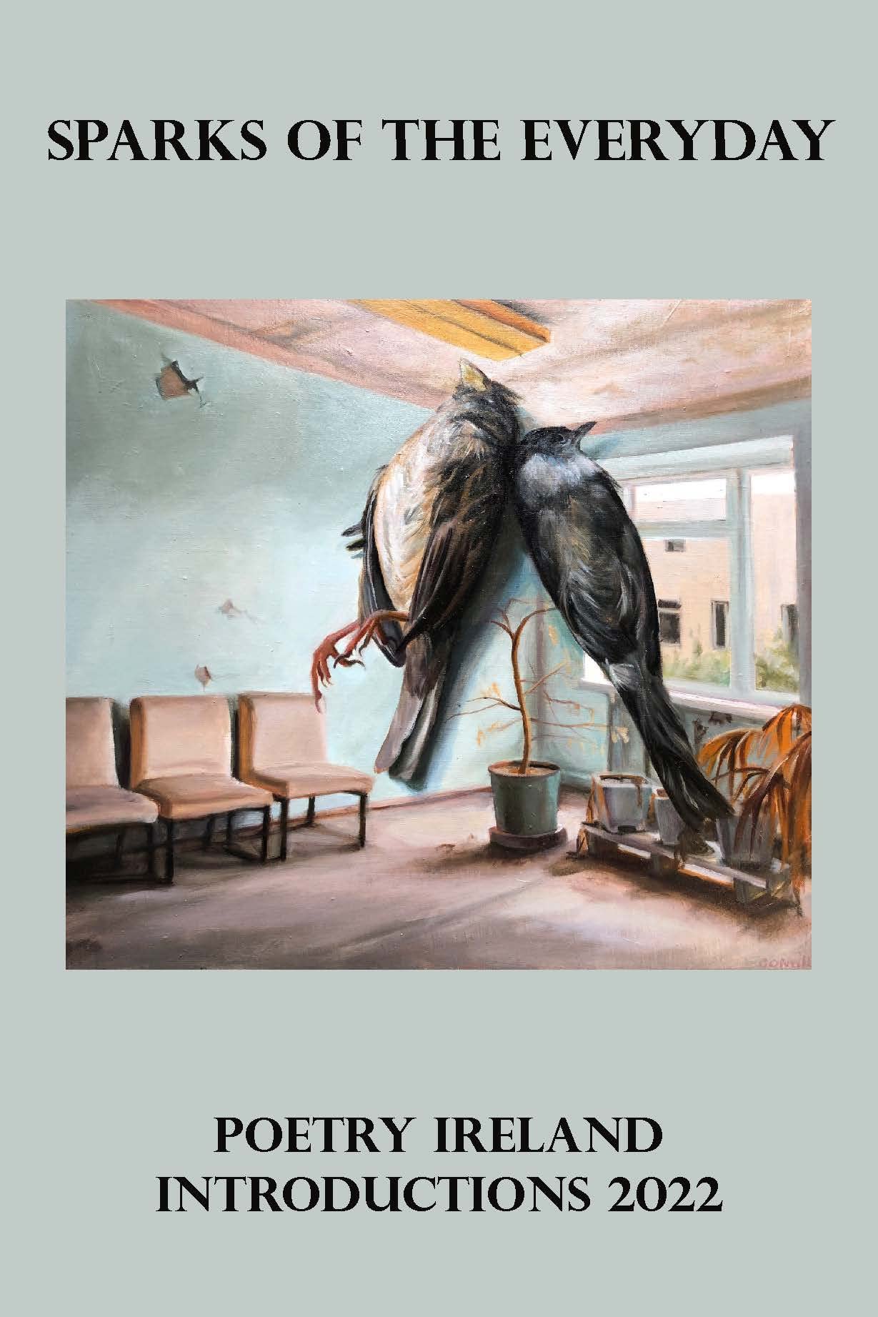 Sparks of the Everyday: Poetry Ireland Introductions 2022 by Anthony ...