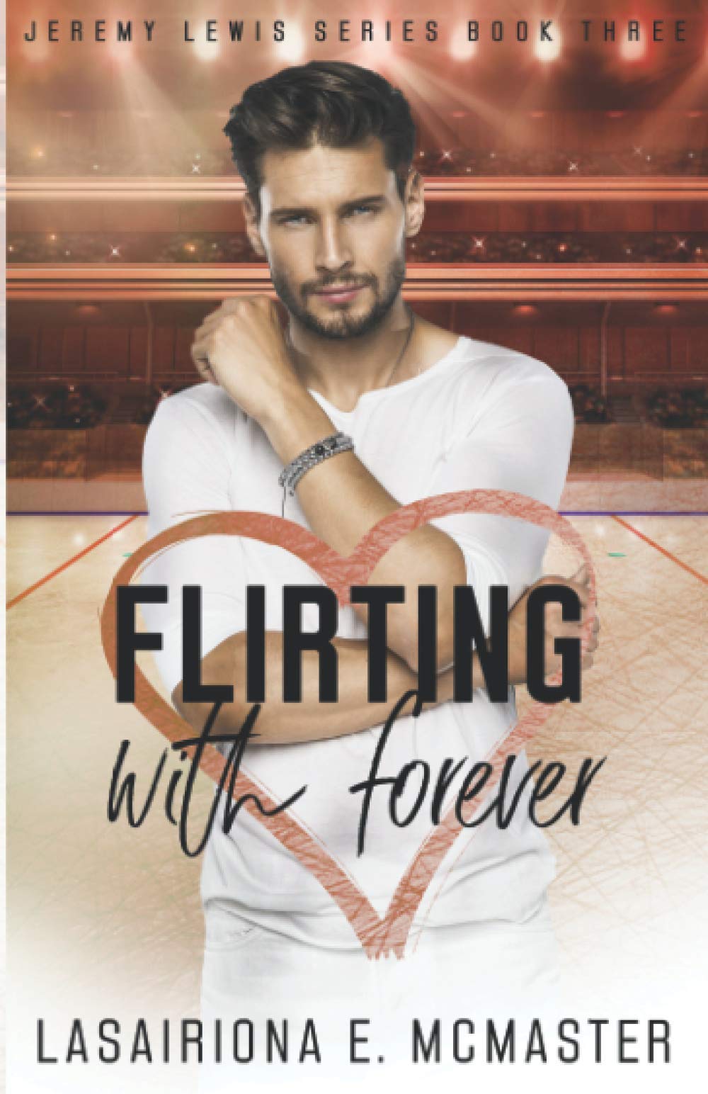 Flirting With Forever by Lasairiona E. McMaster | Goodreads